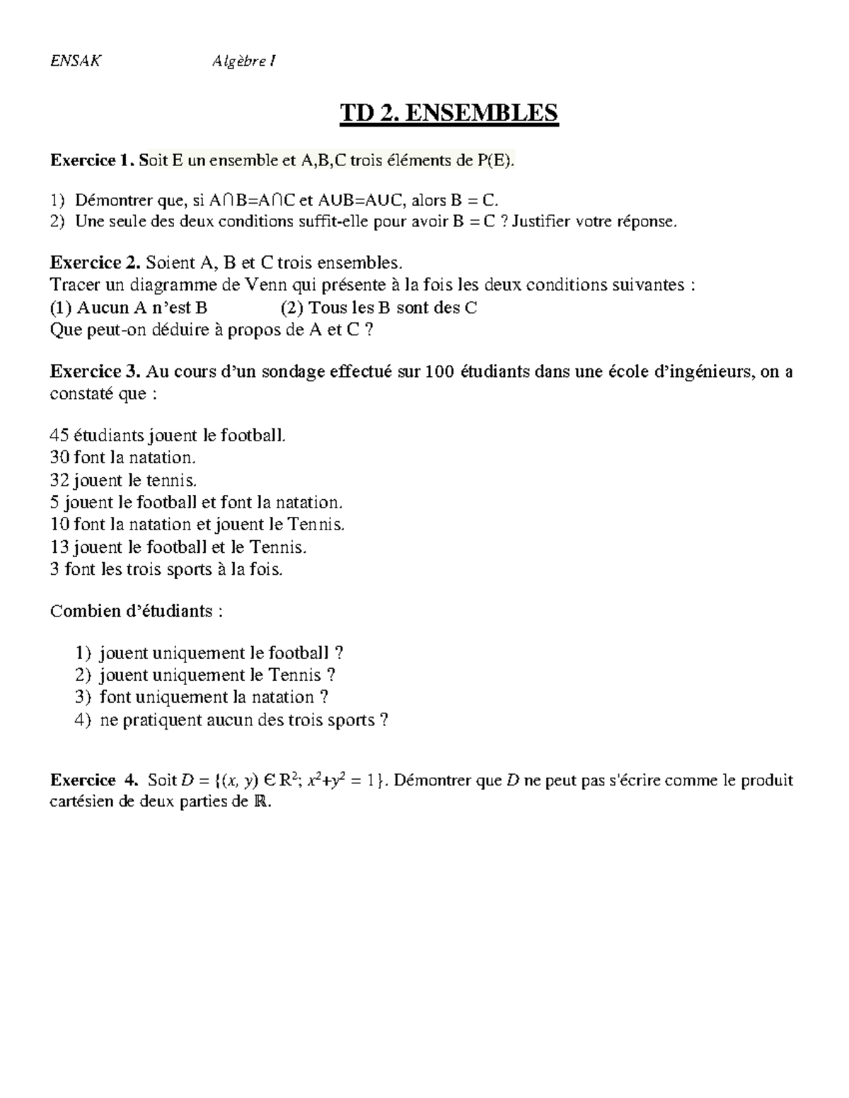 Exercice Algebre - ENSAK Algèbre I TD 2. ENSEMBLES Exercice 1. Soit E ... Exercice Algebre - ENSAK Algèbre I TD 2. ENSEMBLES Exercice 1. Soit E ...