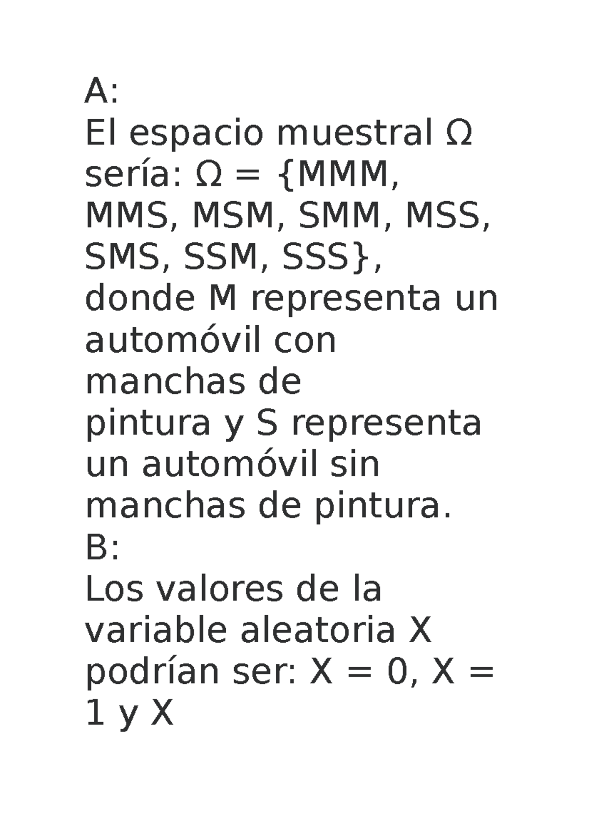 RETO 1 S11 - SEMANA 11 - A: El espacio muestral Ω sería: Ω = {MMM, MMS ...