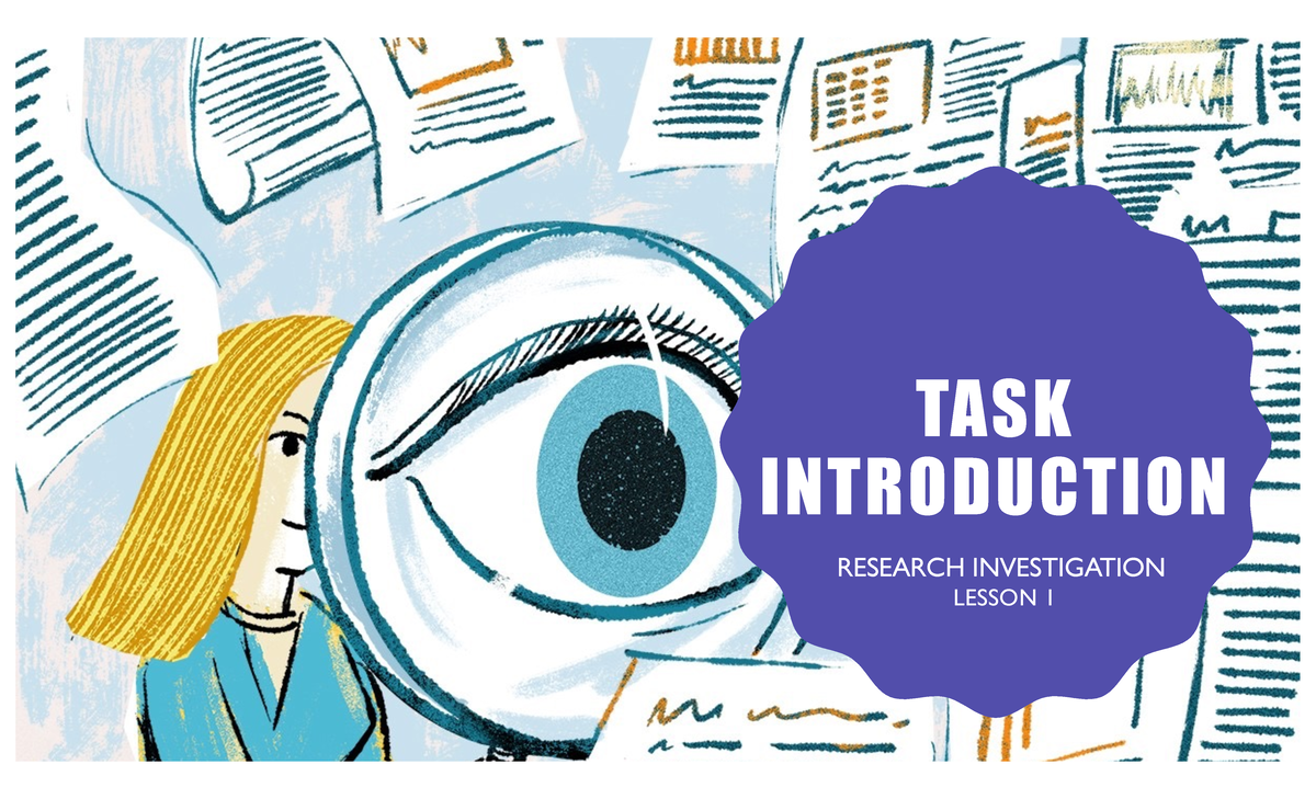 IA3 L1. Task intro & claims - TASK INTRODUCTION RESEARCH INVESTIGATION ...