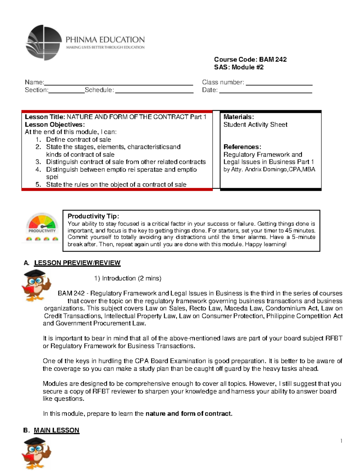 BAM 242 MODULE 2 - SAS: Module # Name: Section: Schedule: Class number: Date: 1 Lesson Title ...