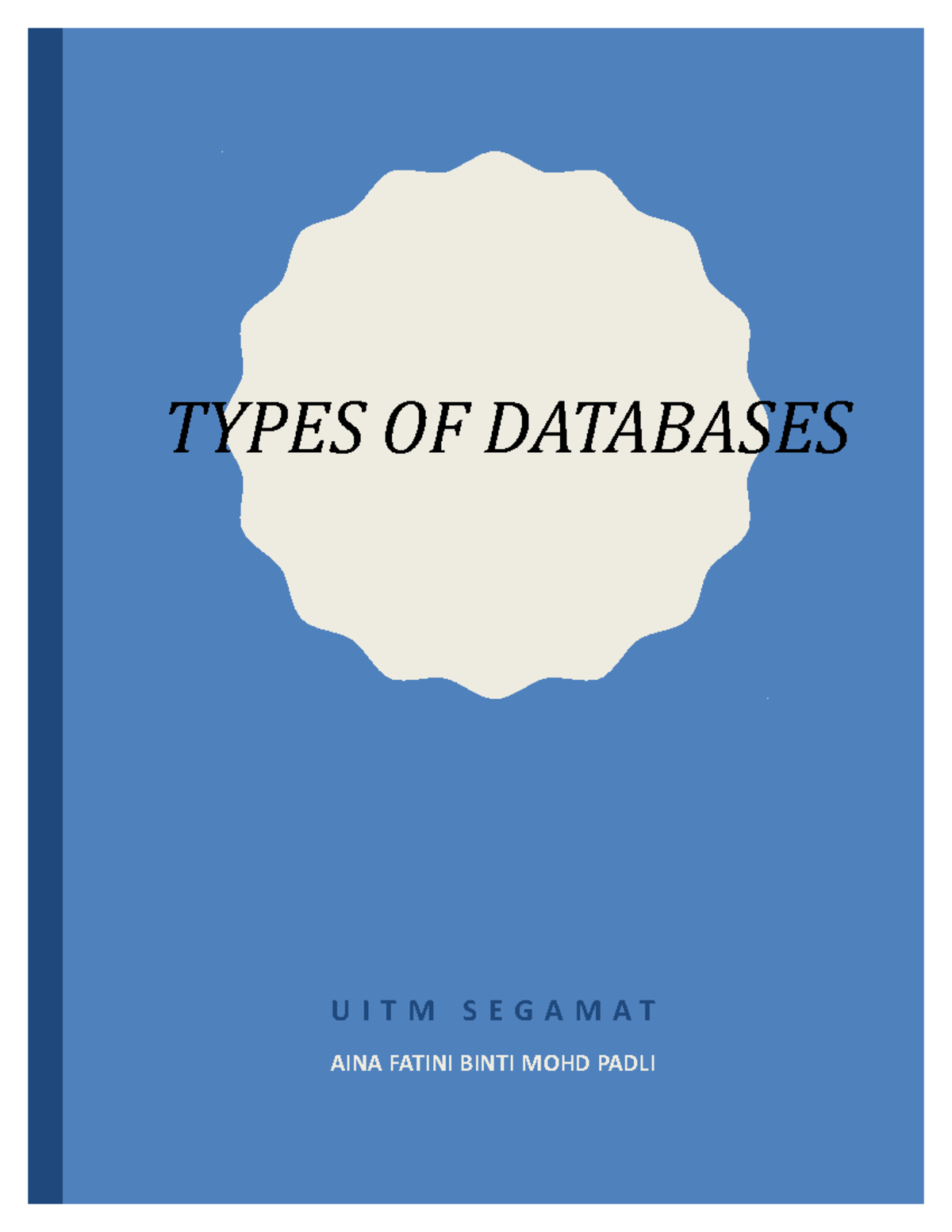 Extend 2-1 Databases Paper Draft - TYPES OF DATABASES U I T M S E G A M ...