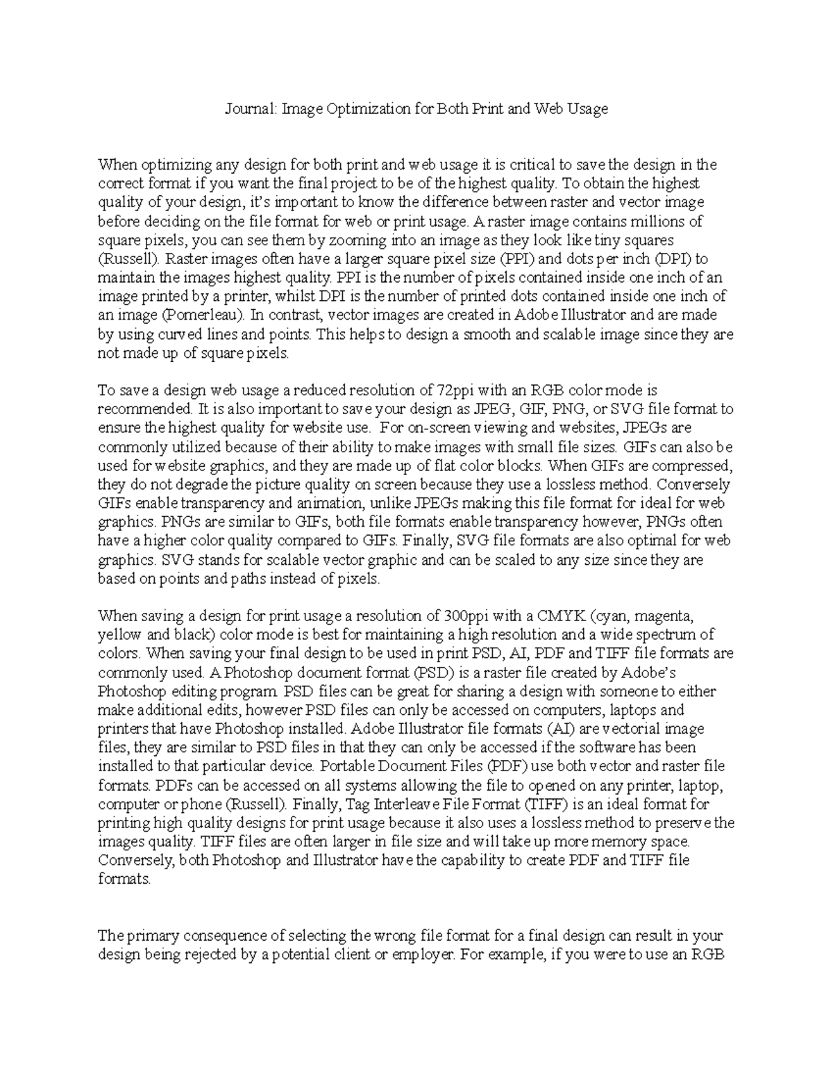 Image Optimization for Both Print and Web Usage - To obtain the highest ...