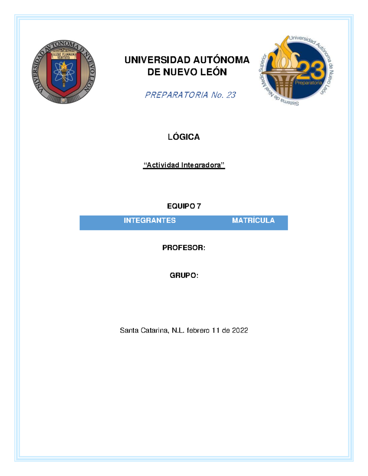 Equipo 7 EV1 LOG - ACT INTEGRADORA ETAPA 1 LÓGICA - LÓGICA “Actividad Integradora” EQUIPO 7 ...