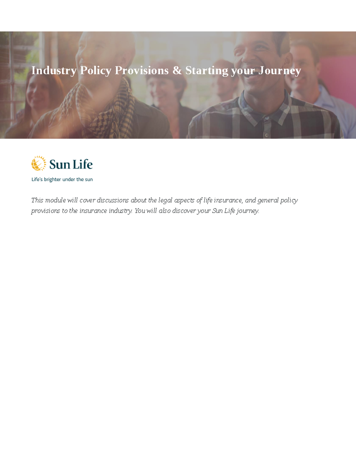 Industry Policy Provisions and Starting your Journey - This module will cover discussions about ...