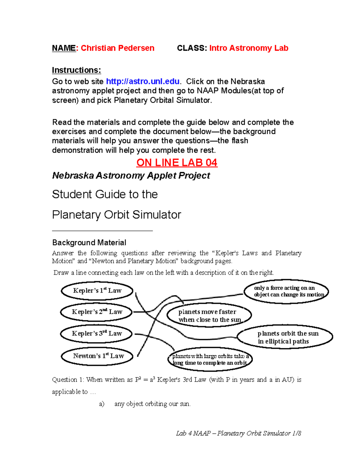 Keplers 3 laws - NAME: Christian Pedersen CLASS: Intro Astronomy Lab ...