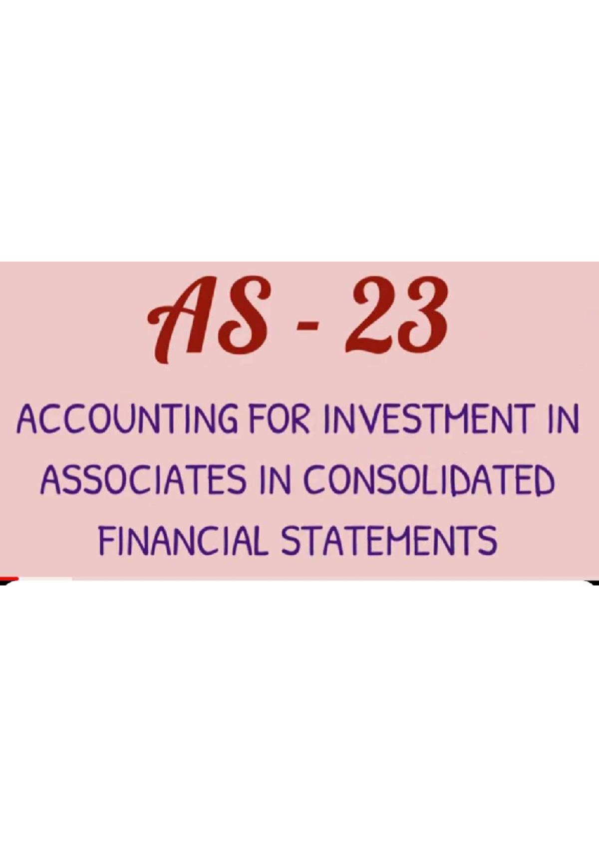 AS 23 - AS 23 ACCOUNTING FOR INVESTMENT IN ASSOCIATES IN CONSOLIDATED ...