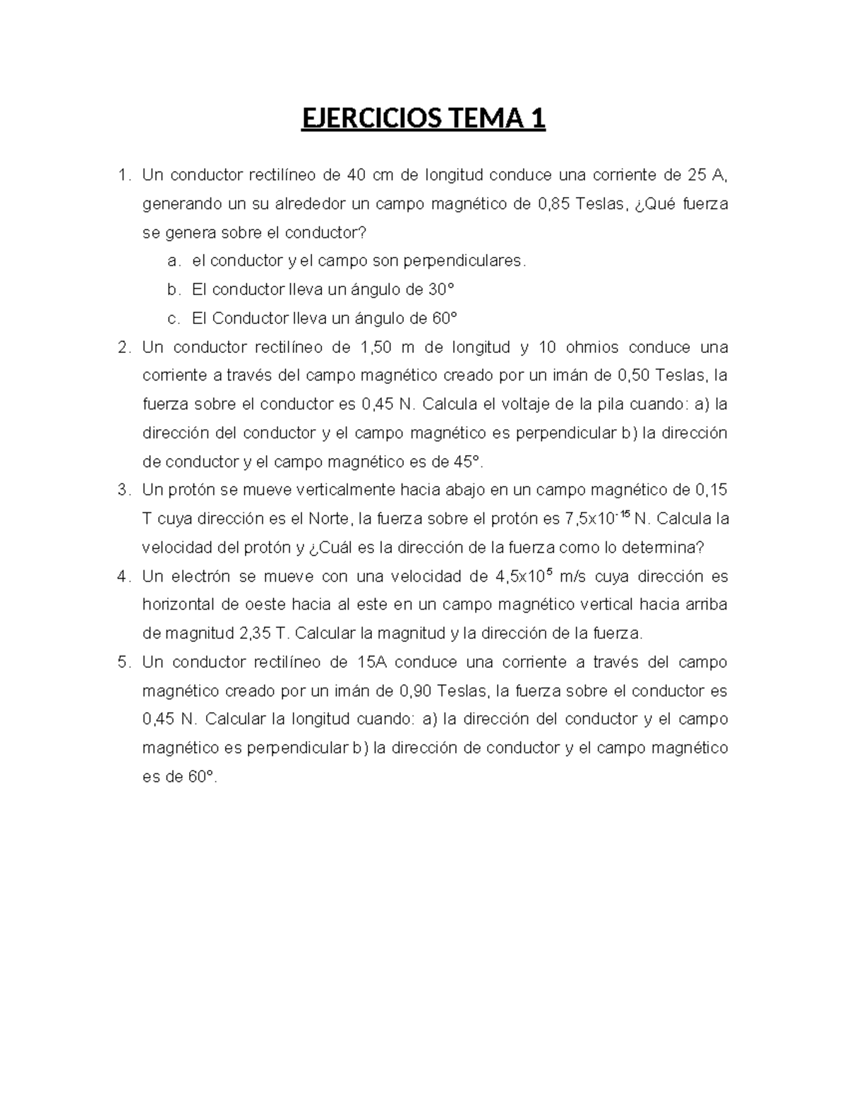 Ejercicios TEMA 1 - safads - EJERCICIOS TEMA 1 1. Un conductor rectilíneo de 40 cm de longitud ...