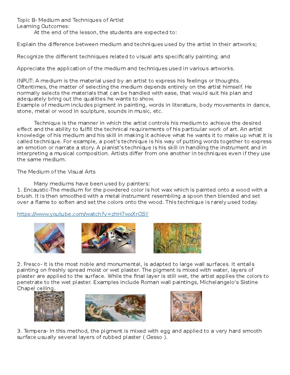 ART Appreciation Module 8 - Topic 8- Medium and Techniques of Artist Learning Outcomes: At the ...