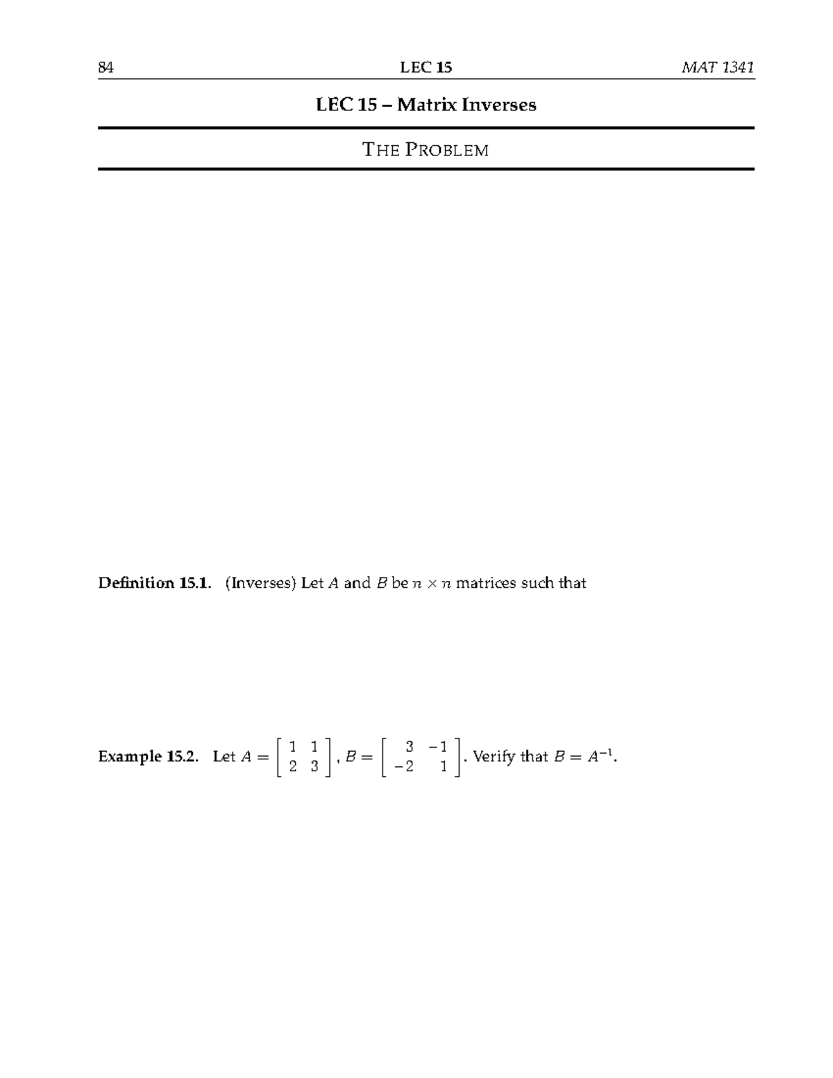 MAT 1341 Lecture 15 - lec - 84 LEC 15 MAT 1341 LEC 15 – Matrix Inverses THE PROBLEM Definition ...