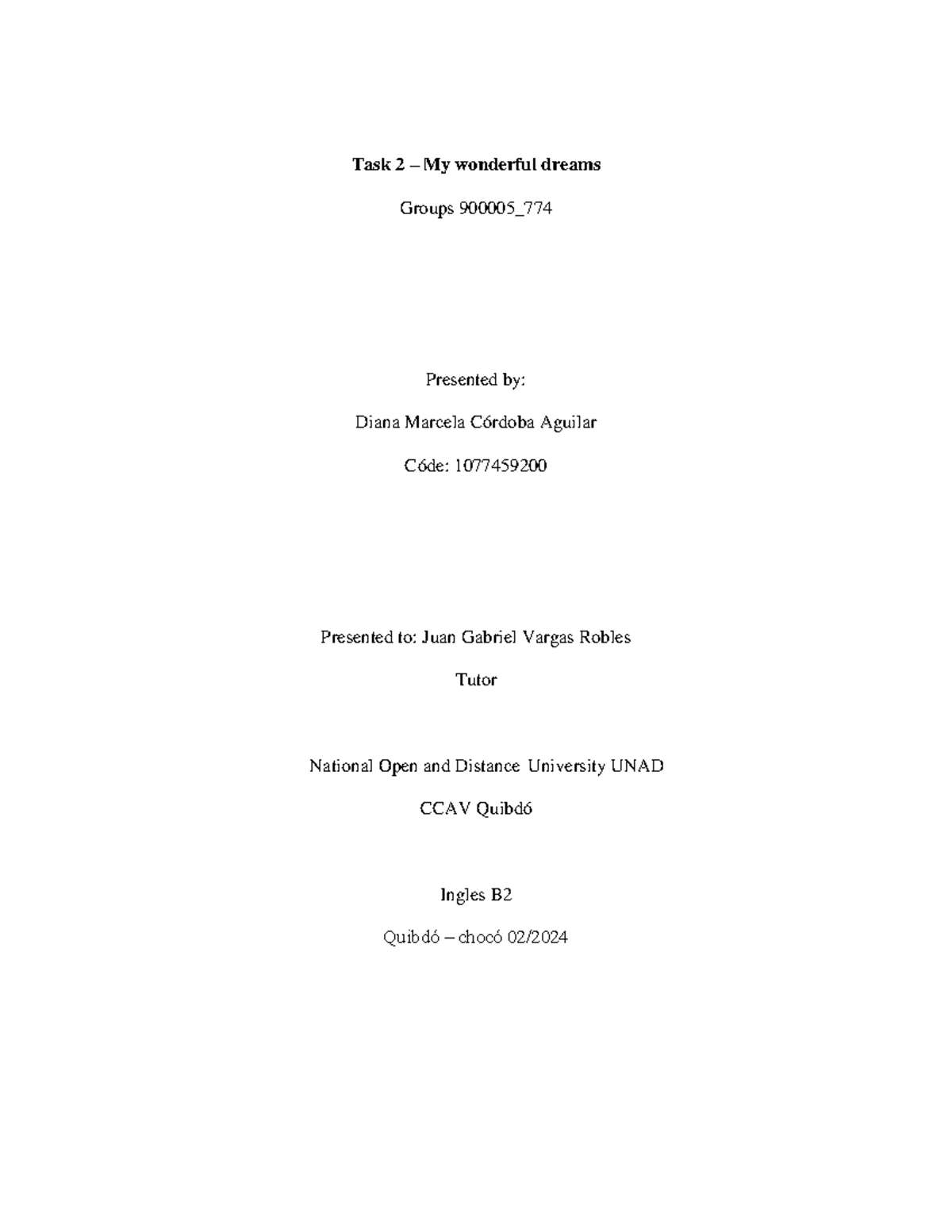 Diana Córdoba - fase 2 - Task 2 – My wonderful dreams Groups 900005 _ 774 Presented by: Diana ...