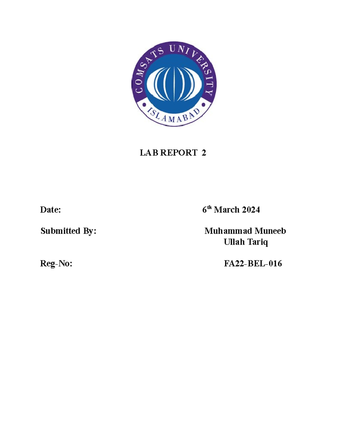 LAB Report 2 DLD - LAB REPORT 2 Date: 6 th March 2024 Submitted By: Muhammad Muneeb Ullah Tariq ...