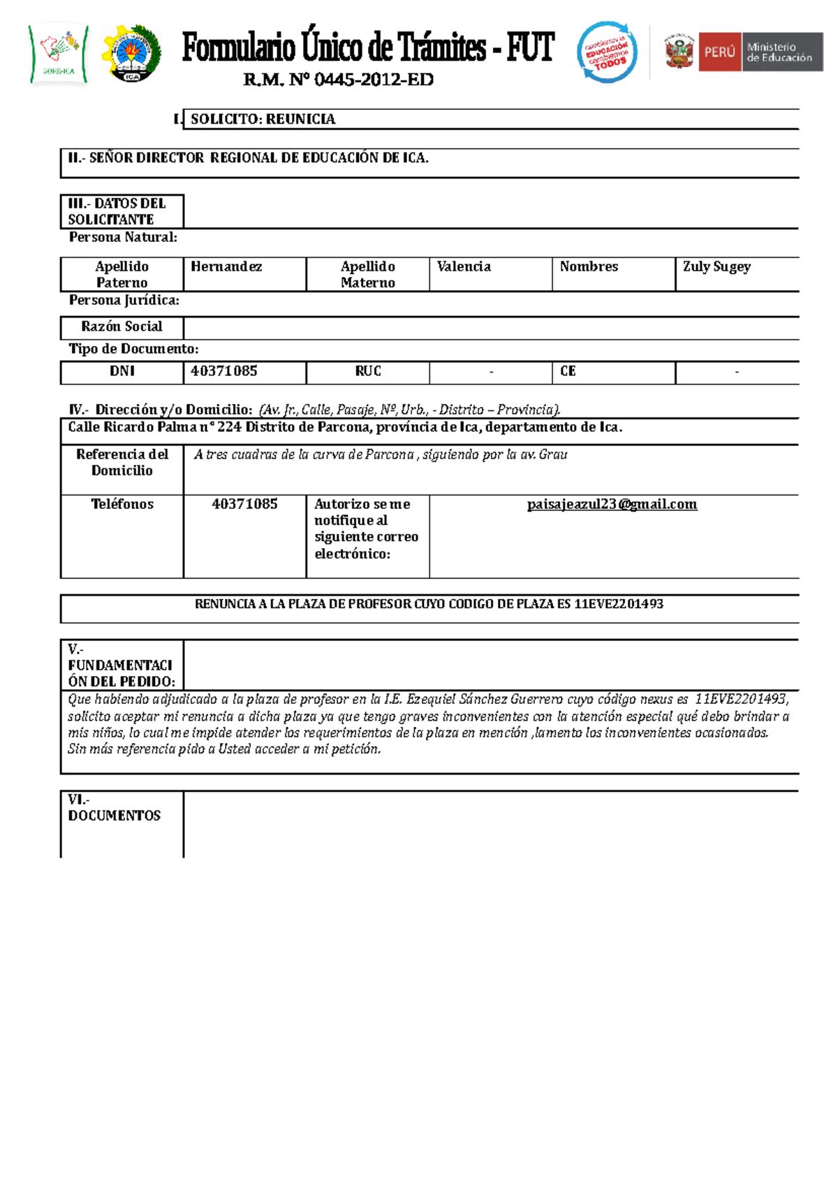 FUT. renuncia - SOLICITUD DE COSAS PARA COLEGIO - I. SOLICITO: REUNICIA II.- SEÑOR DIRECTOR ...