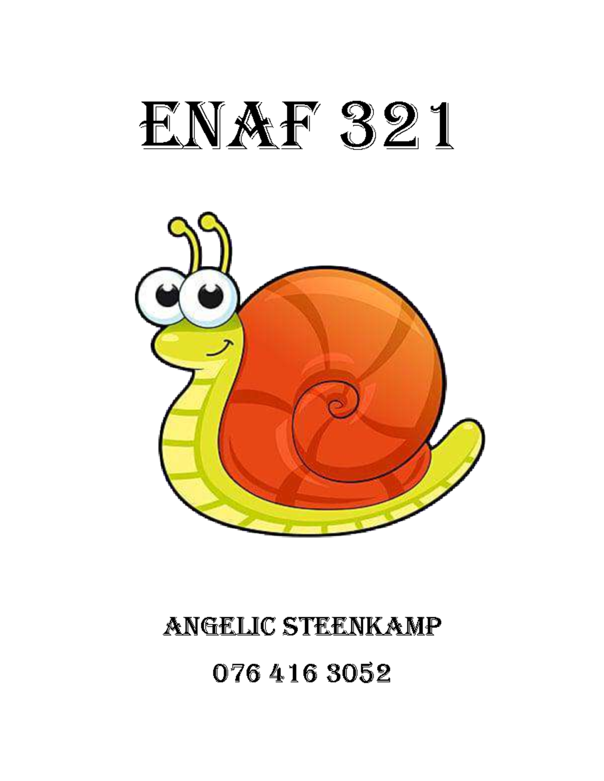 ENAF 321 notas compressed - ENAF 321 Angelic Steenkamp 076 416 3052 Learning objectives − ...