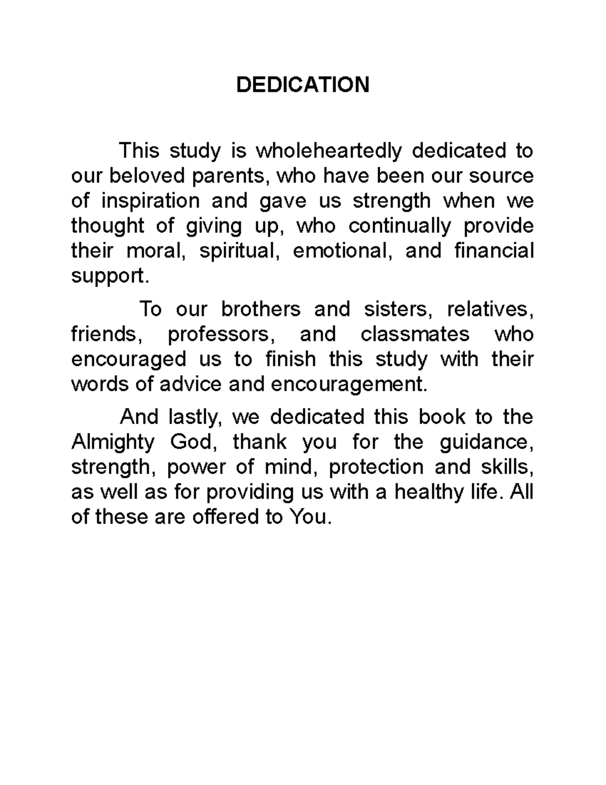 Dedication - N/A - DEDICATION This study is wholeheartedly dedicated to ...
