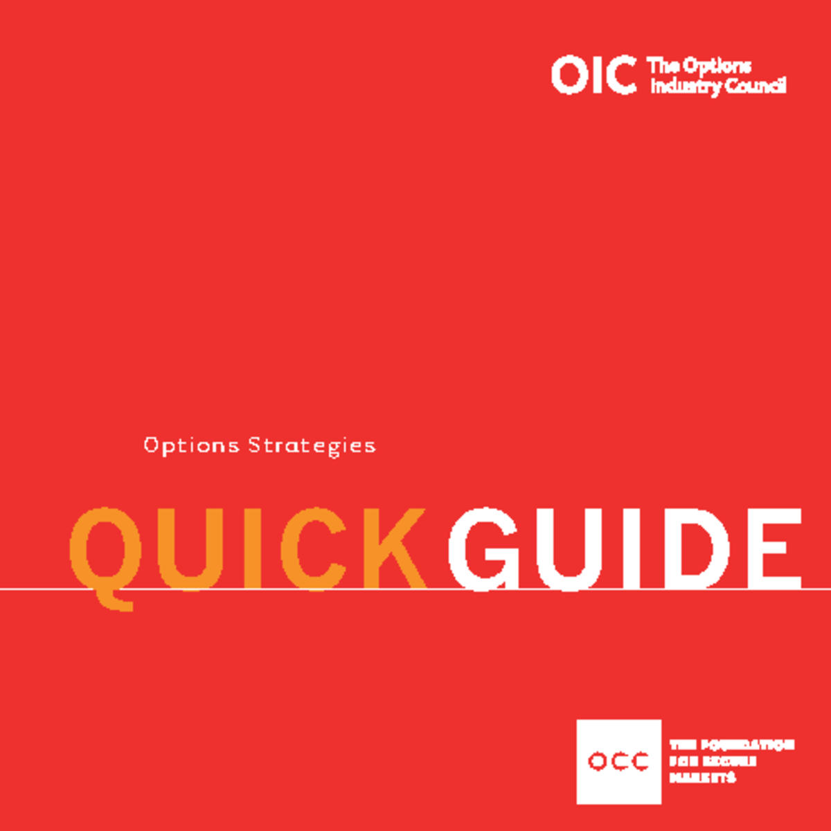 Option strategies quick guide - Options Strategies Q UICK GUIDE OIC is ...