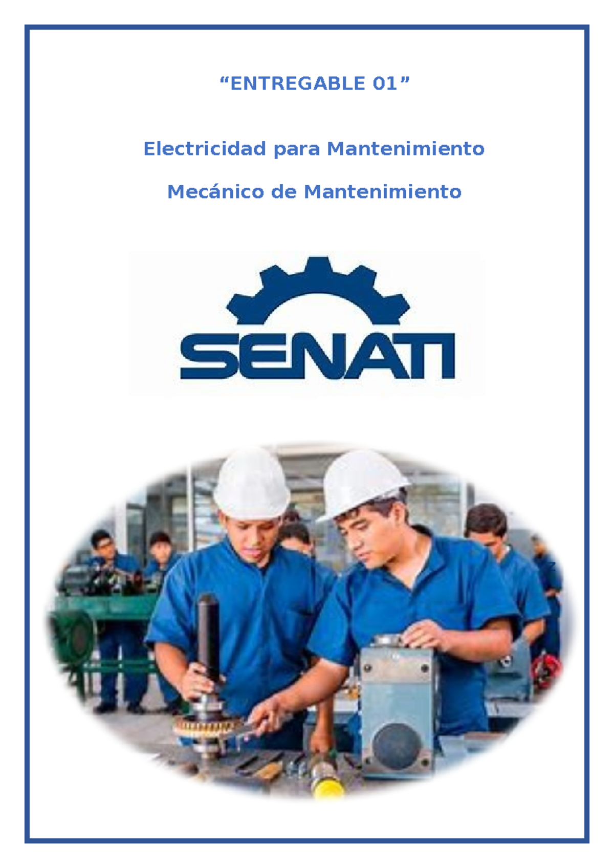 Electricidad mantemiento 1 - “ENTREGABLE 01” Electricidad para Mantenimiento Mecánico de - Studocu