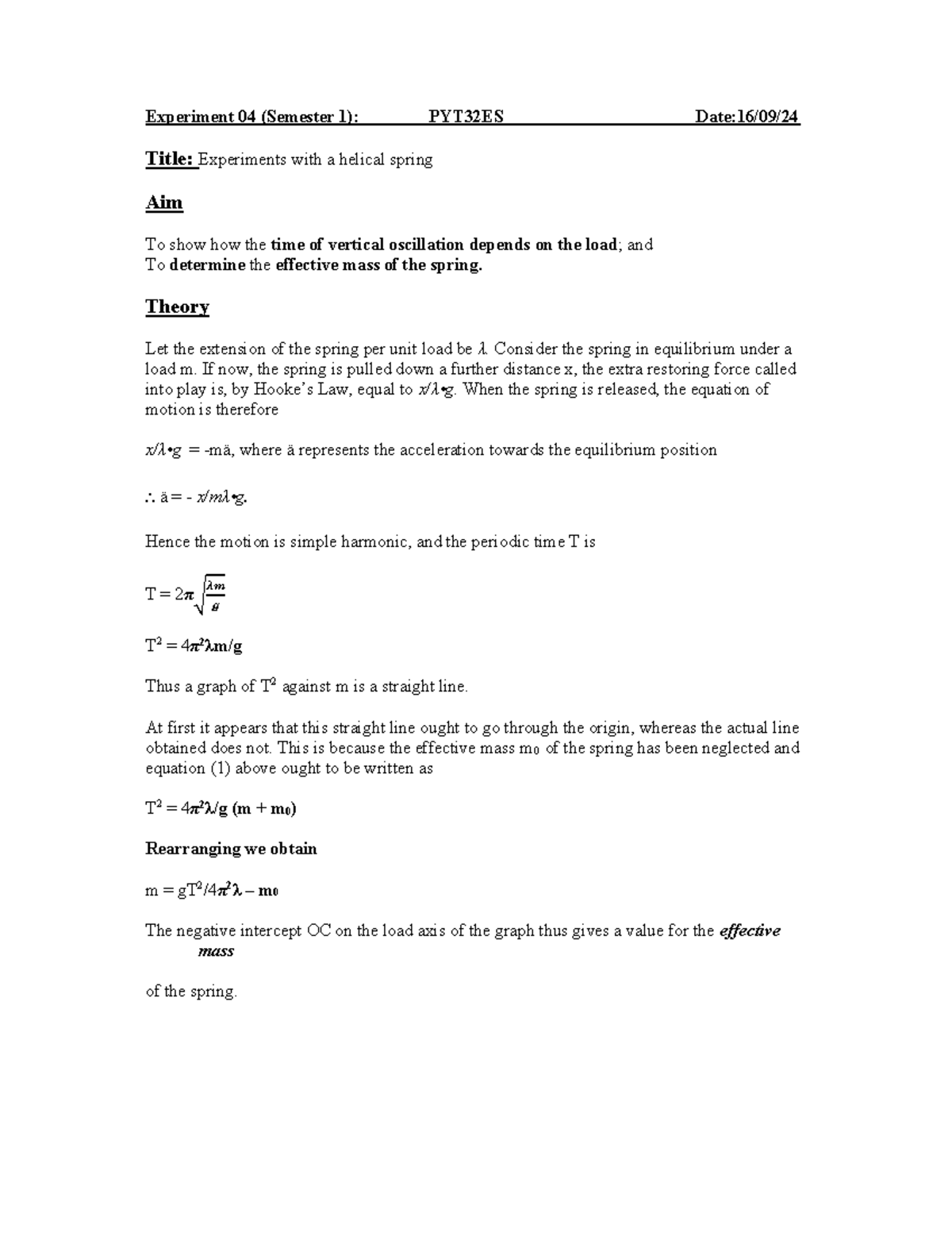 Experiment - Theory Let the extension of the spring per unit load be λ ...