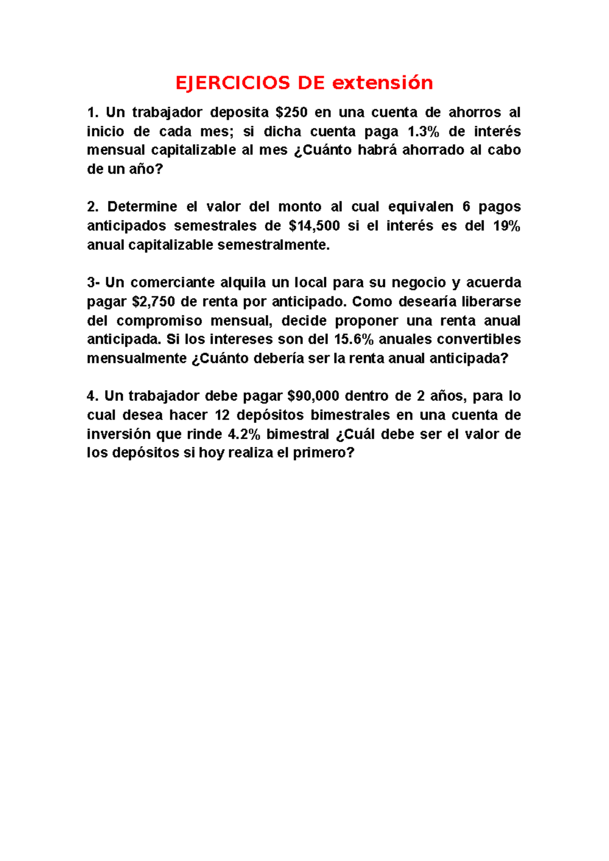 Ejercicios DE Extension - EJERCICIOS DE extensión 1. Un trabajador ...