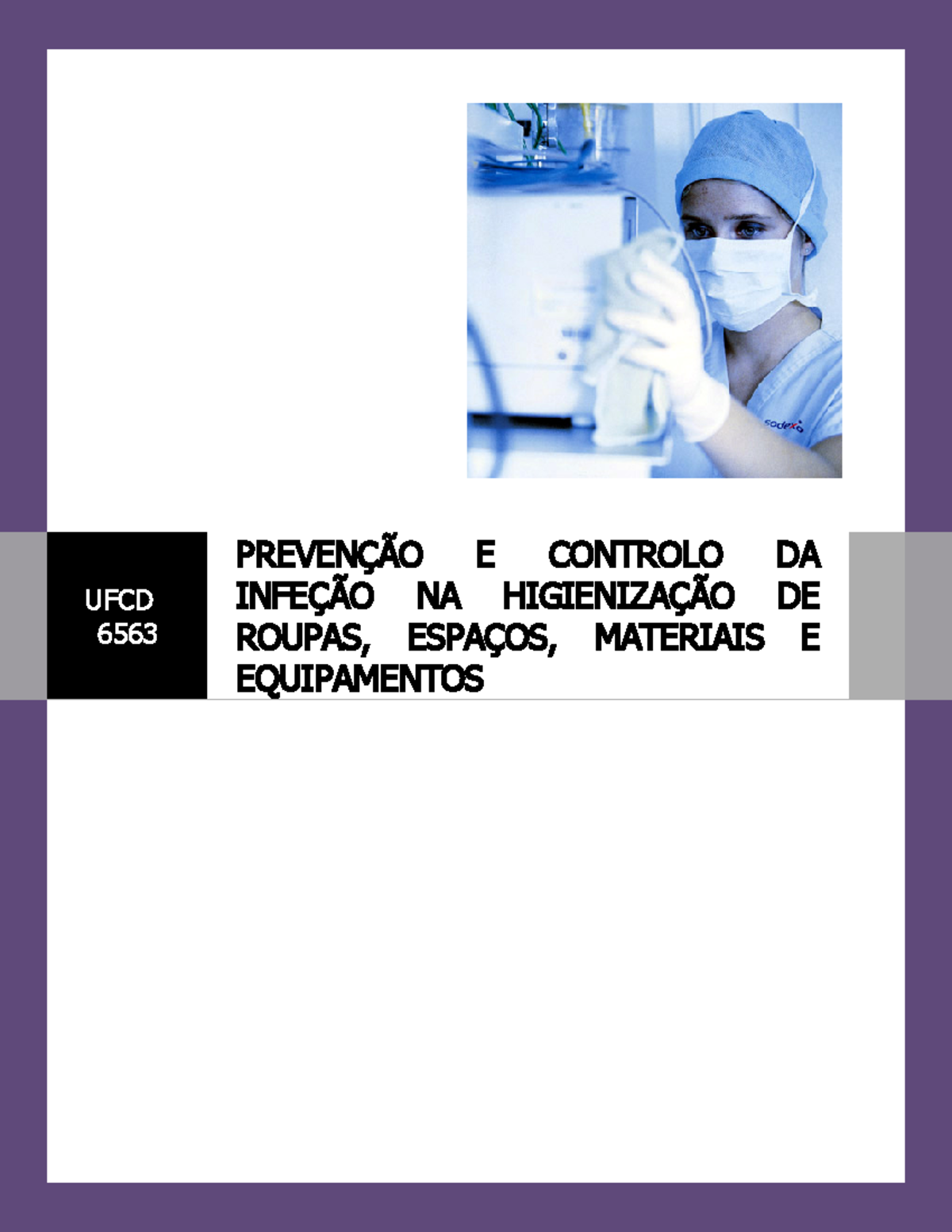 Manual ufcd 6563 - Prevenção e controlo da infecção na higienização de ...