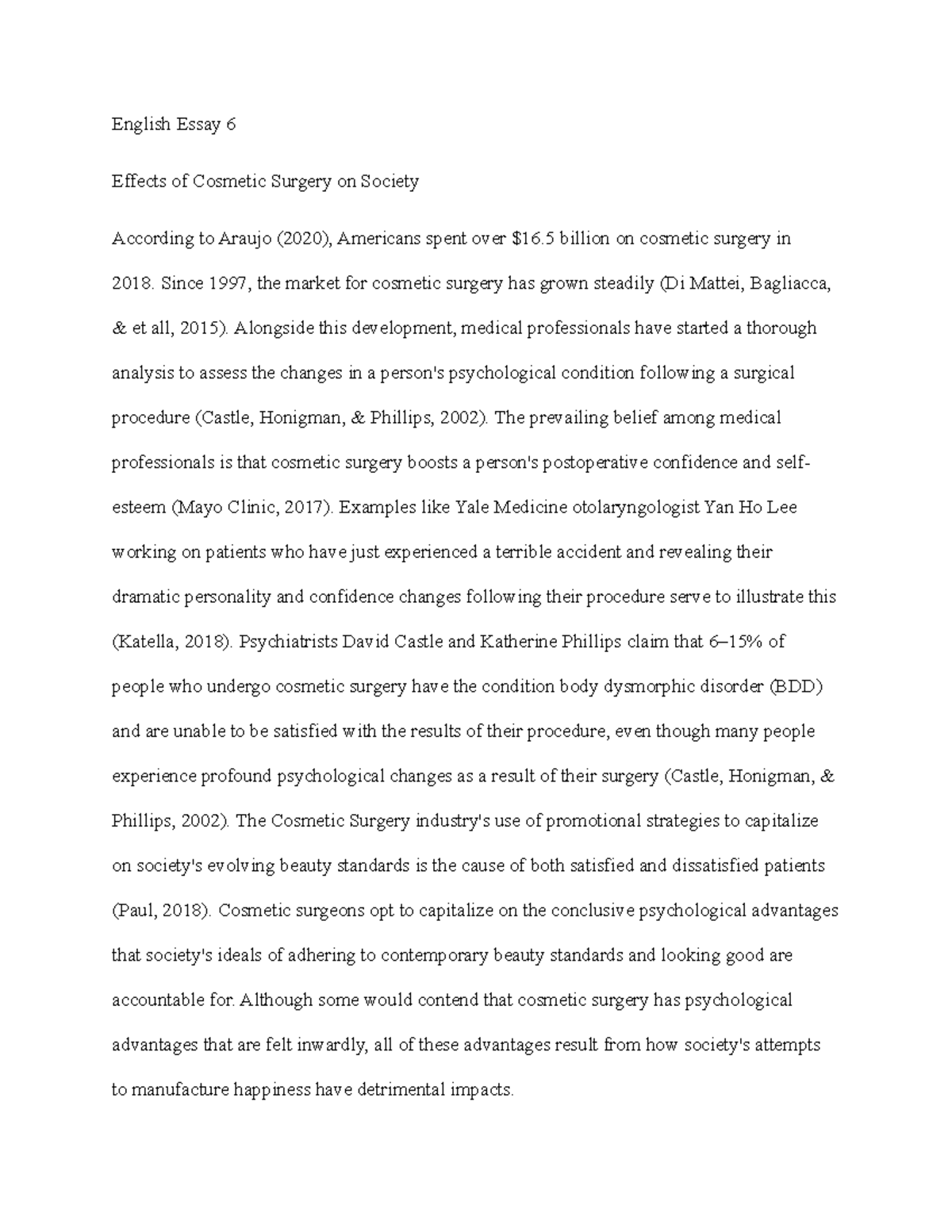 English Essay 6 - Since 1997, the market for cosmetic surgery has grown ...