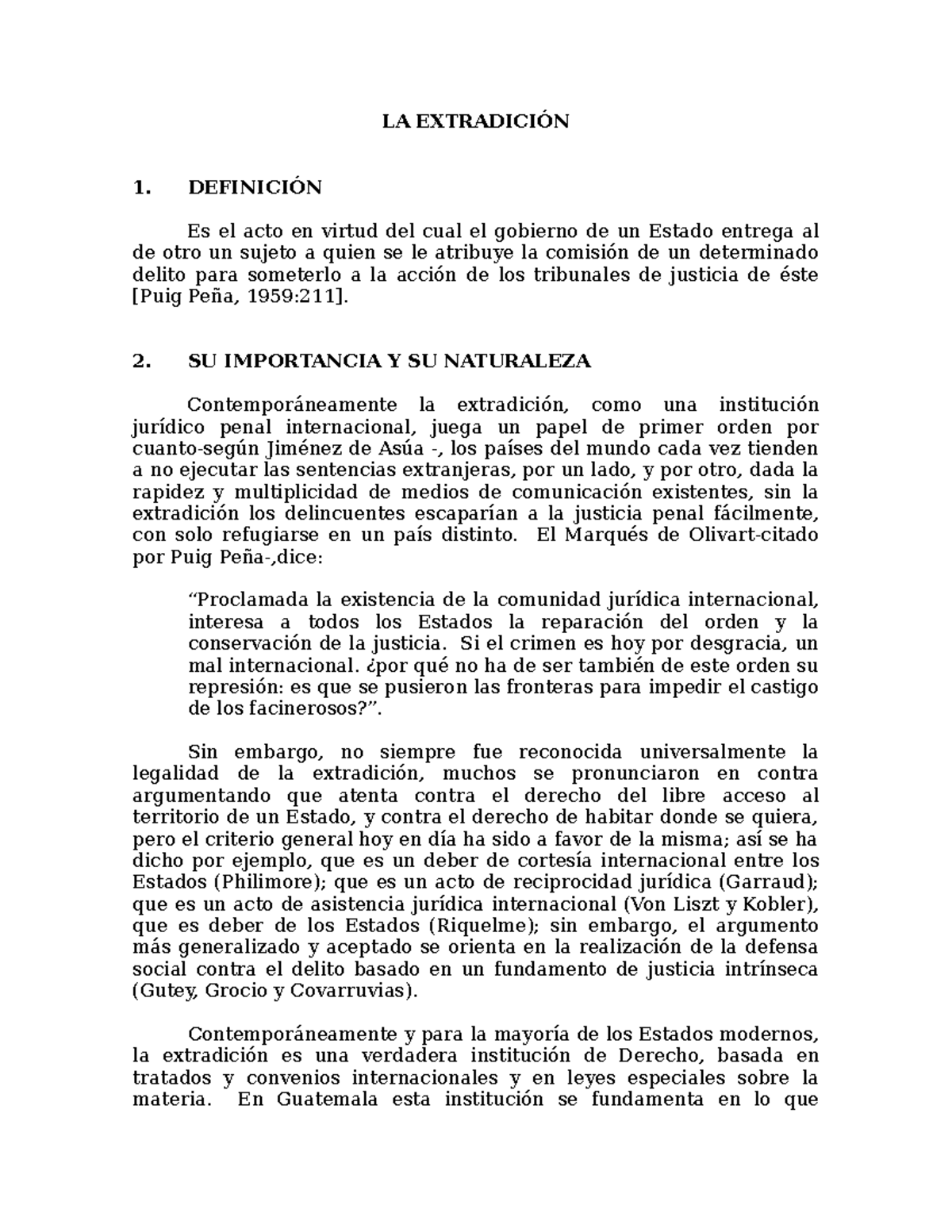 LA+ Extradición - apuntes - LA EXTRADICIÓN 1. DEFINICIÓN Es el acto en ...