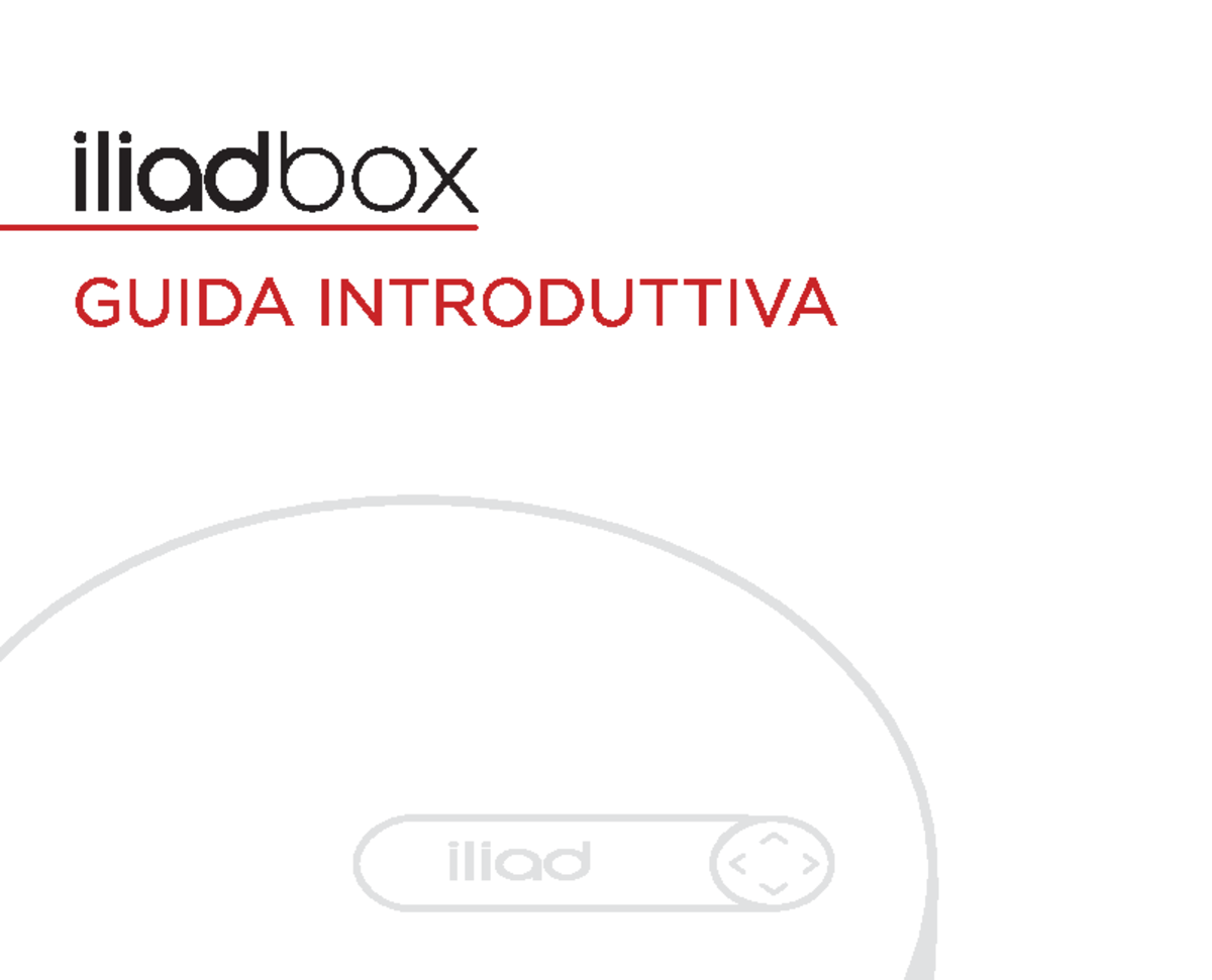 Guida introduttiva iliadbox - Il kit della iliadbox La iliadbox ...