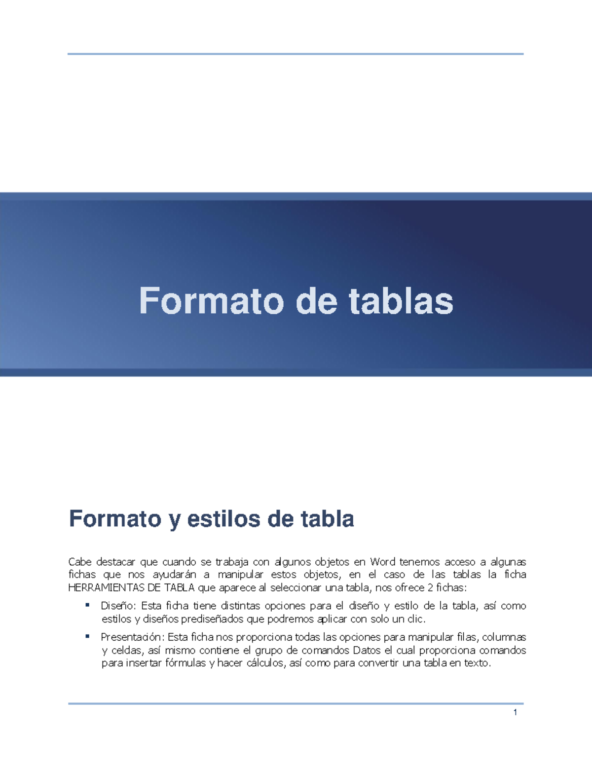 02 Formato de tablas - Formato de tablas Formato y estilos de tabla Cabe destacar que cuando se ...