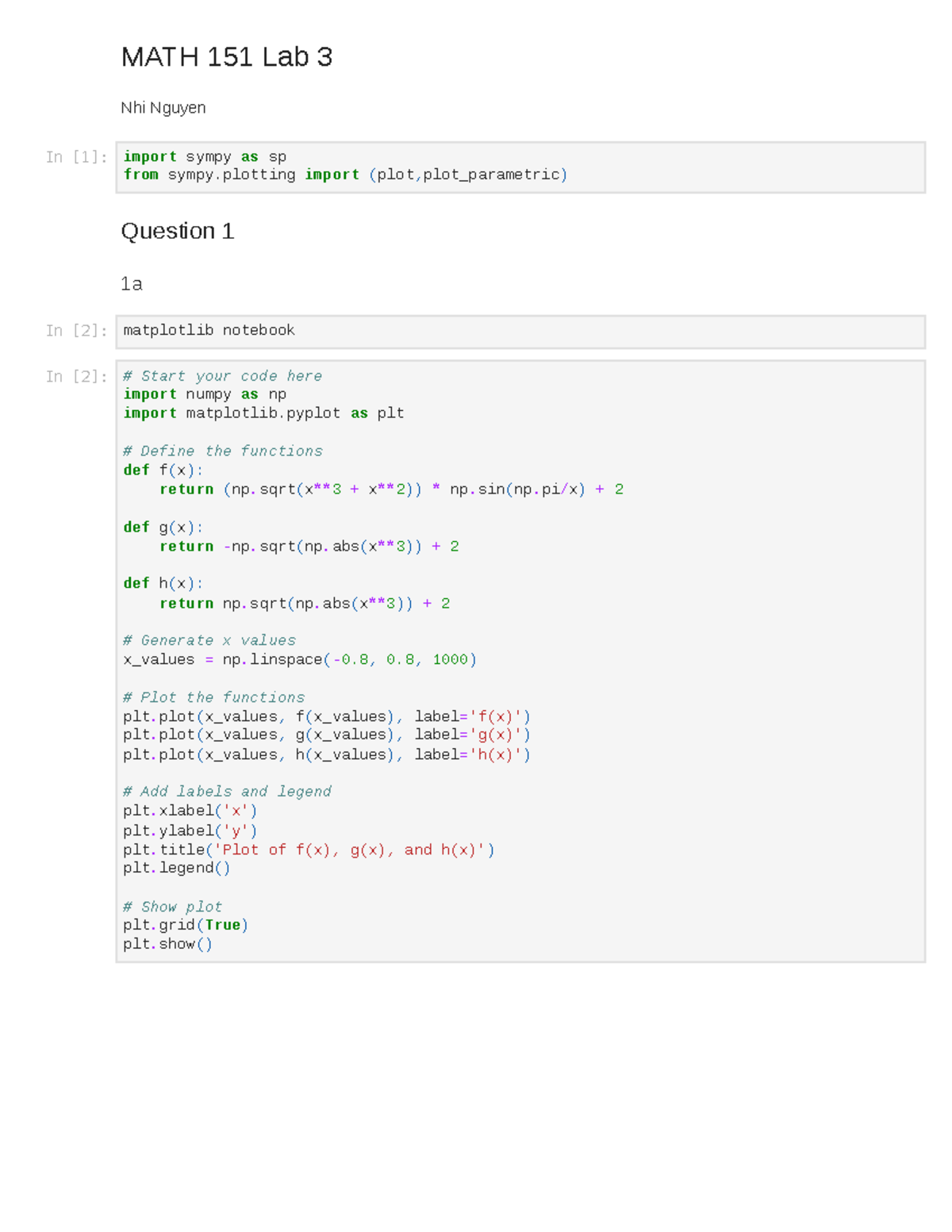 Lab3temp 151 24A answer - MATH 151 Lab 3 Nhi Nguyen Question 1 1a In [1 ...