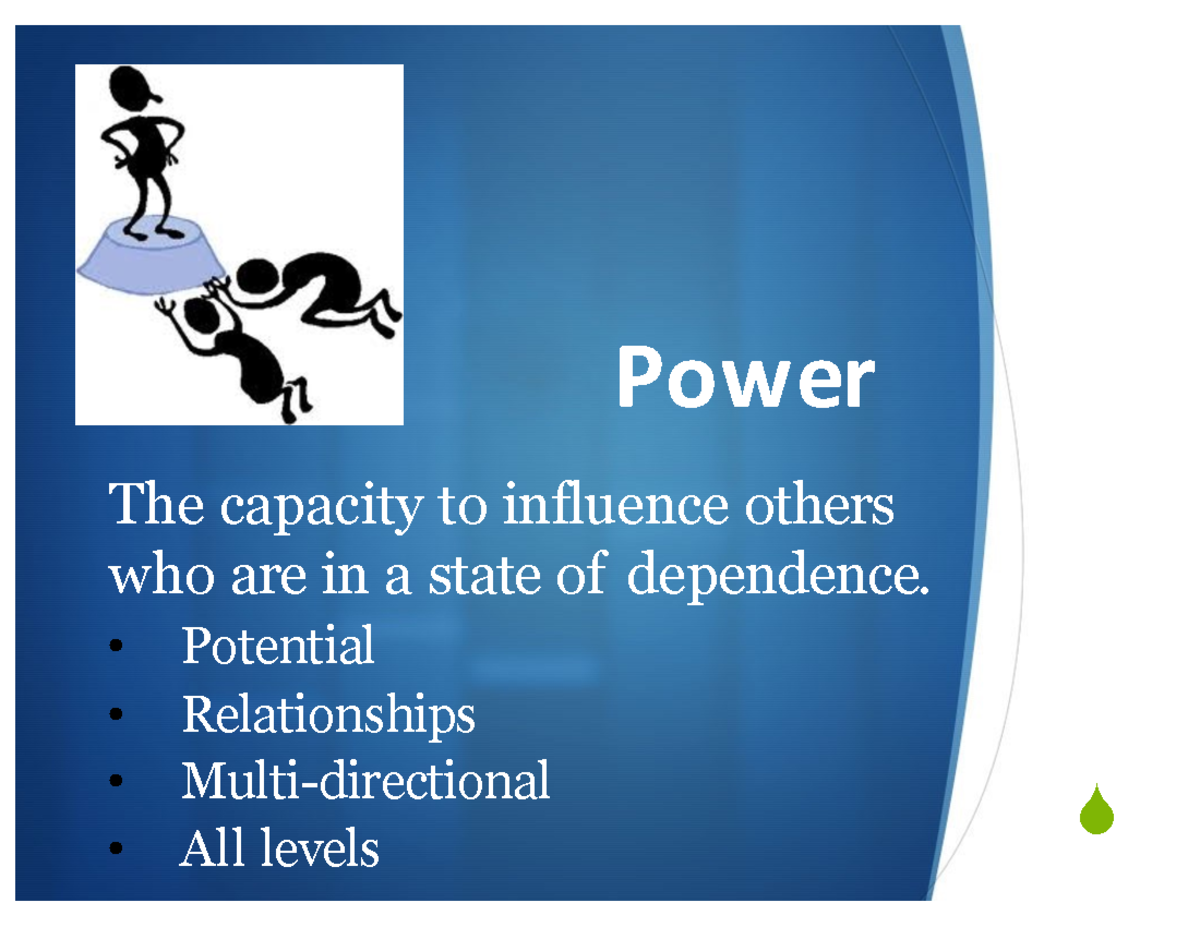 Week 12 Power and Politics - S Power The capacity to influence others ...