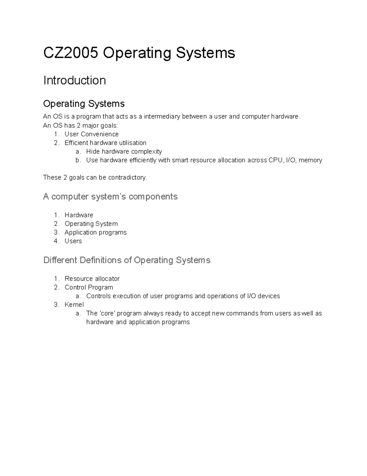 CZ2005 Operating Systems - An OS has 2 major goals: 1. User Convenience 2. Efficient hardware ...