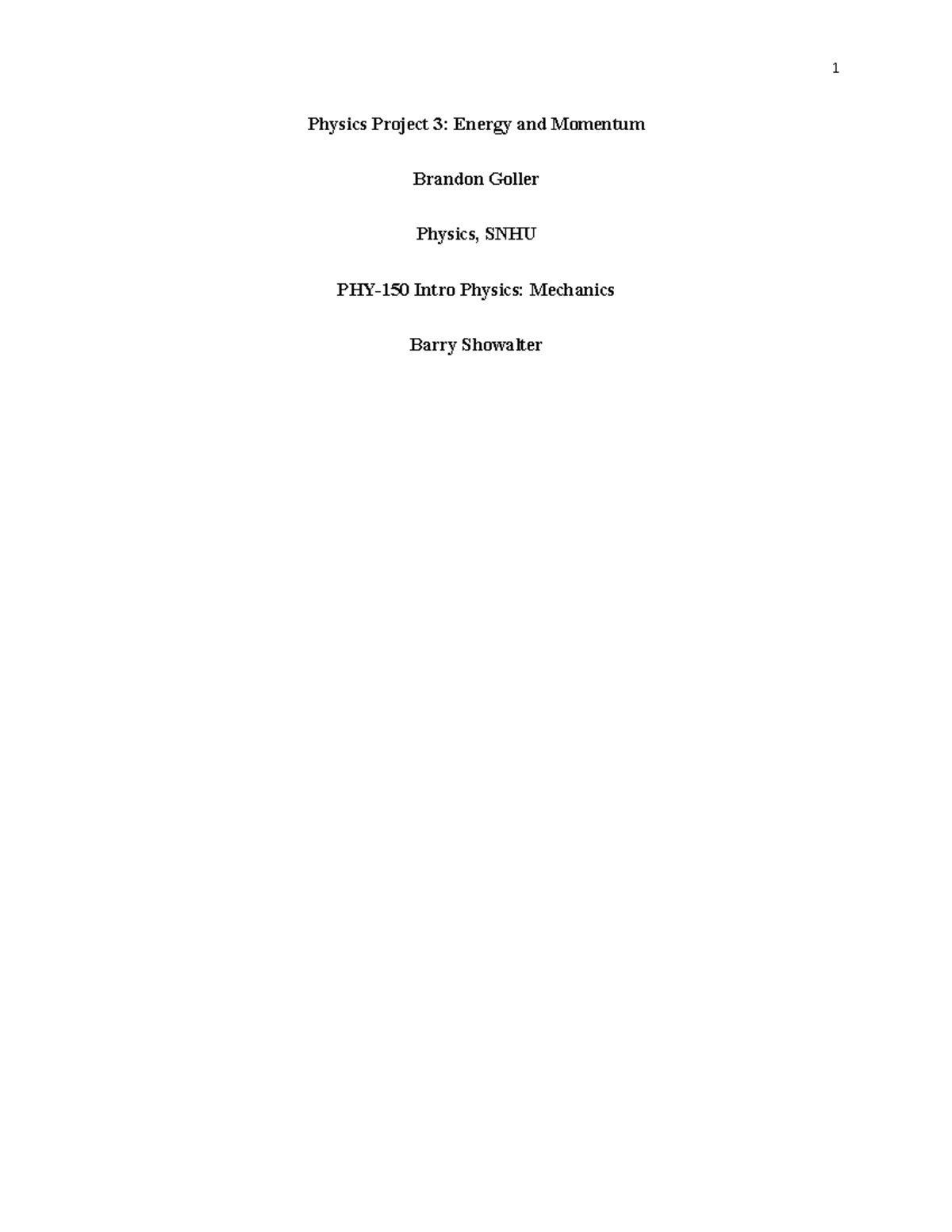 Project 3rollercoaster - Physics Project 3: Energy and Momentum Brandon Goller Physics, SNHU PHY ...