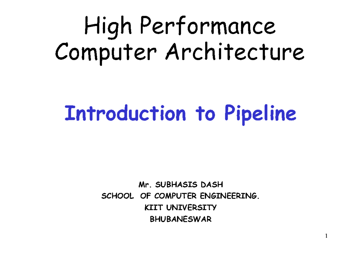 Module 01 [Compatibility Mode] - High Performance Computer Architecture Introduction to Pipeline ...