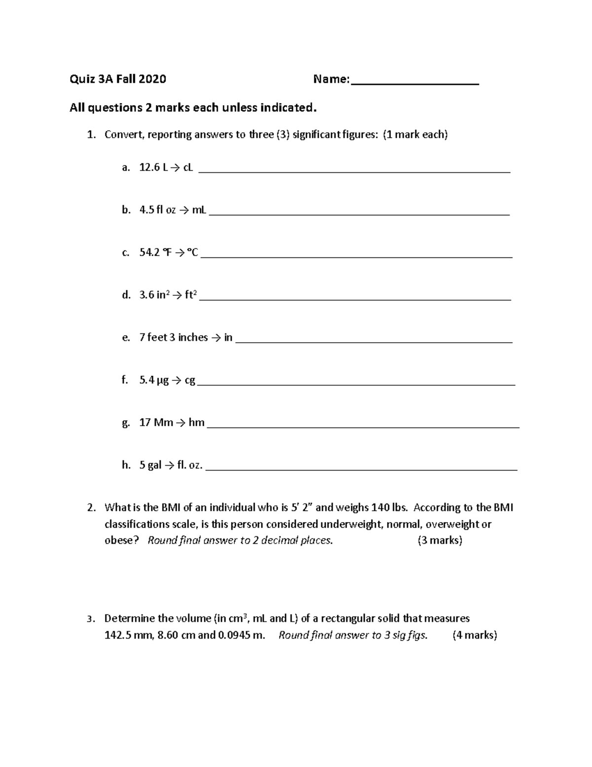 Quiz 3A F20 - Math quiz involving measurements - Quiz 3A Fall 2020 Name