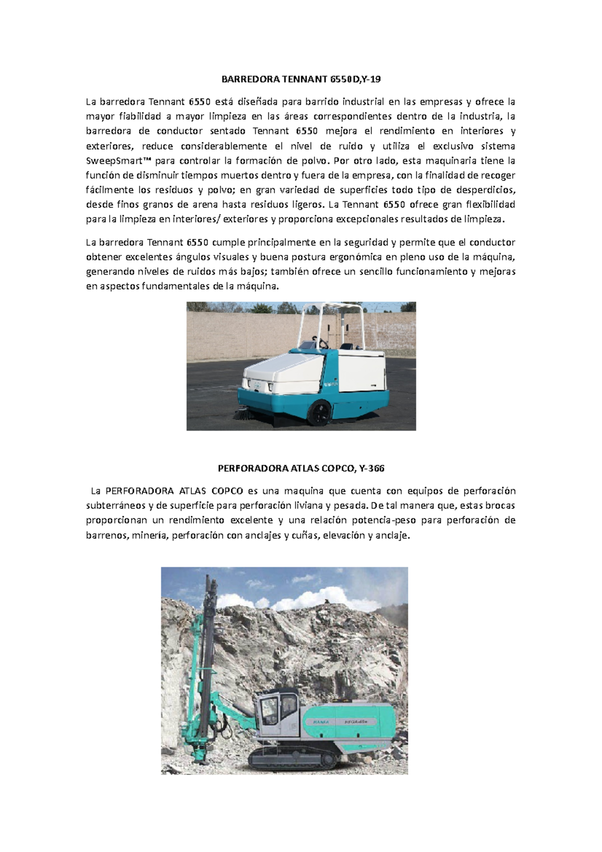 Barredora Tennant 6550D - Por otro lado, esta maquinaria tiene la ...