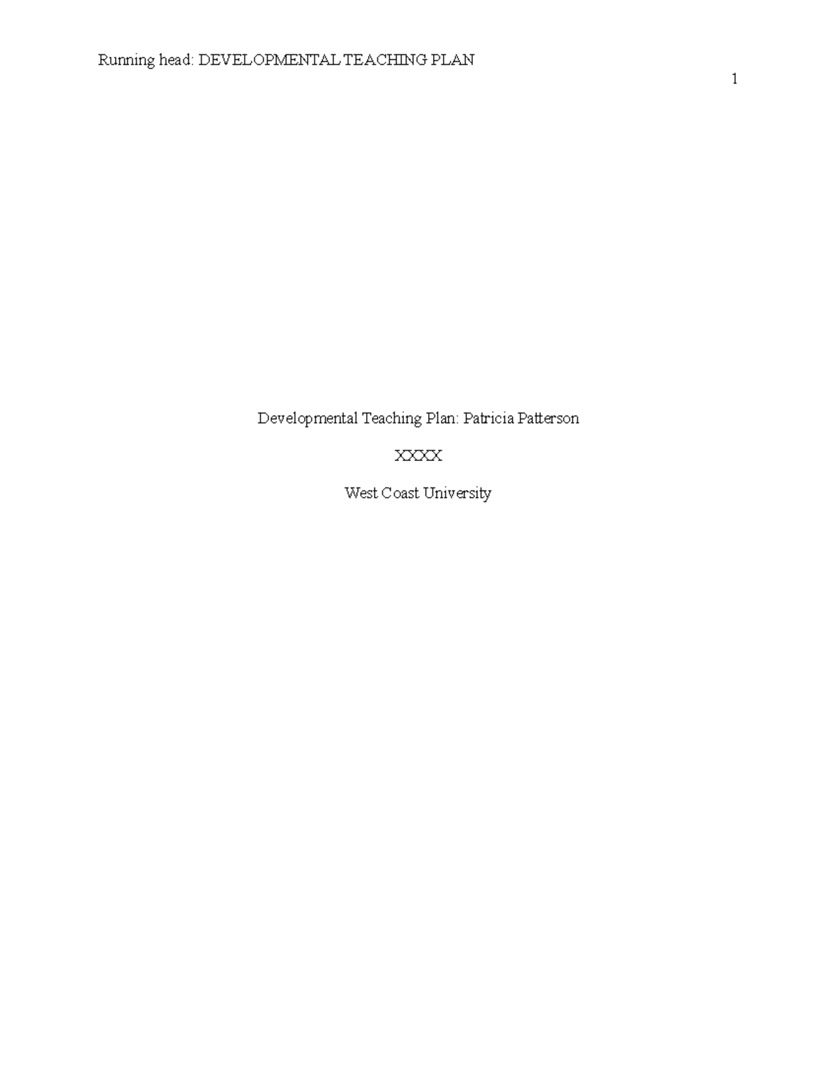 NURS 110 Week 7 Developmental Teaching Plan - Running head: DEVELOPMENTAL TEACHING PLAN 1 - Studocu