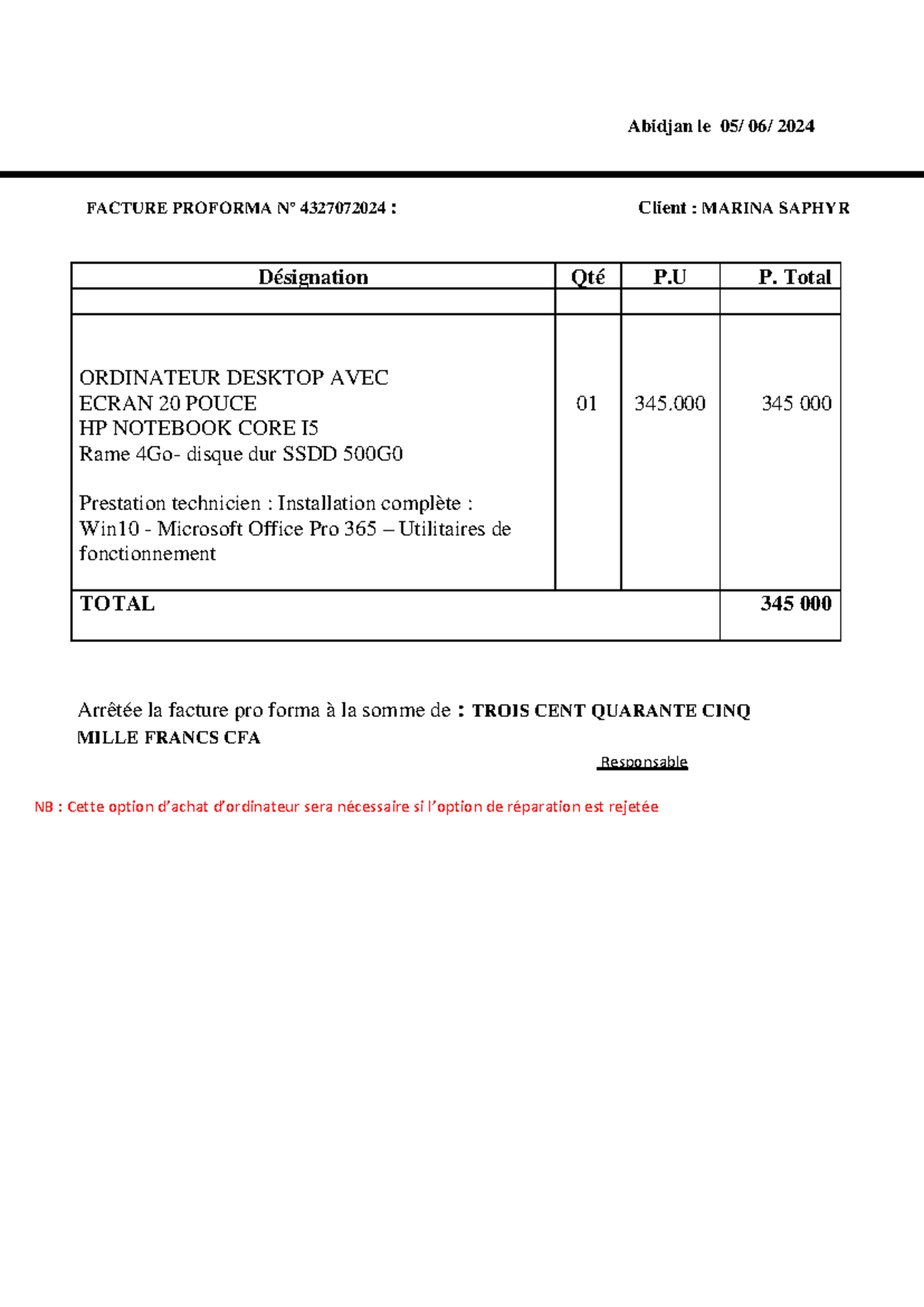 Devis 1 ordinateurs saphyr - Abidjan le 05 / 06 / 202 4 FACTURE PROFORMA N° 4327072024 : Client ...