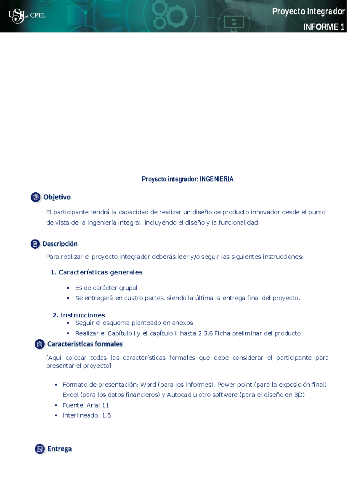 Detalle DE Informe 1 2024 - Nombre del Proyecto integrador Proyecto integrador: INGENIERIA El ...