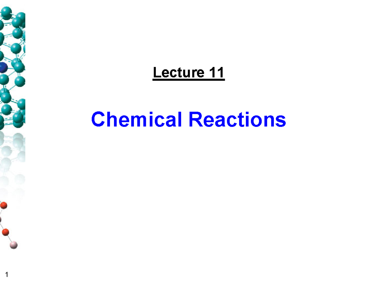 Lecture 11 - Chemical reactions - Lecture 11 Chemical Reactions ...