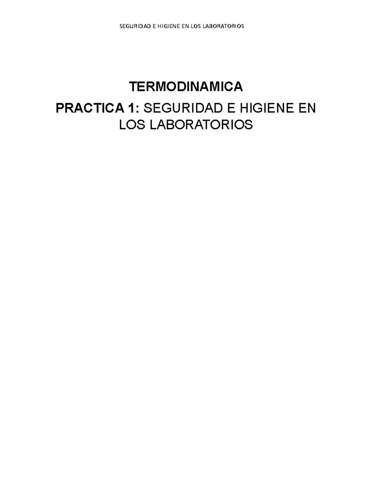 Practica 1 Seguridad E Higiene en los Laboratorios - TERMODINAMICA PRACTICA 1: SEGURIDAD E ...