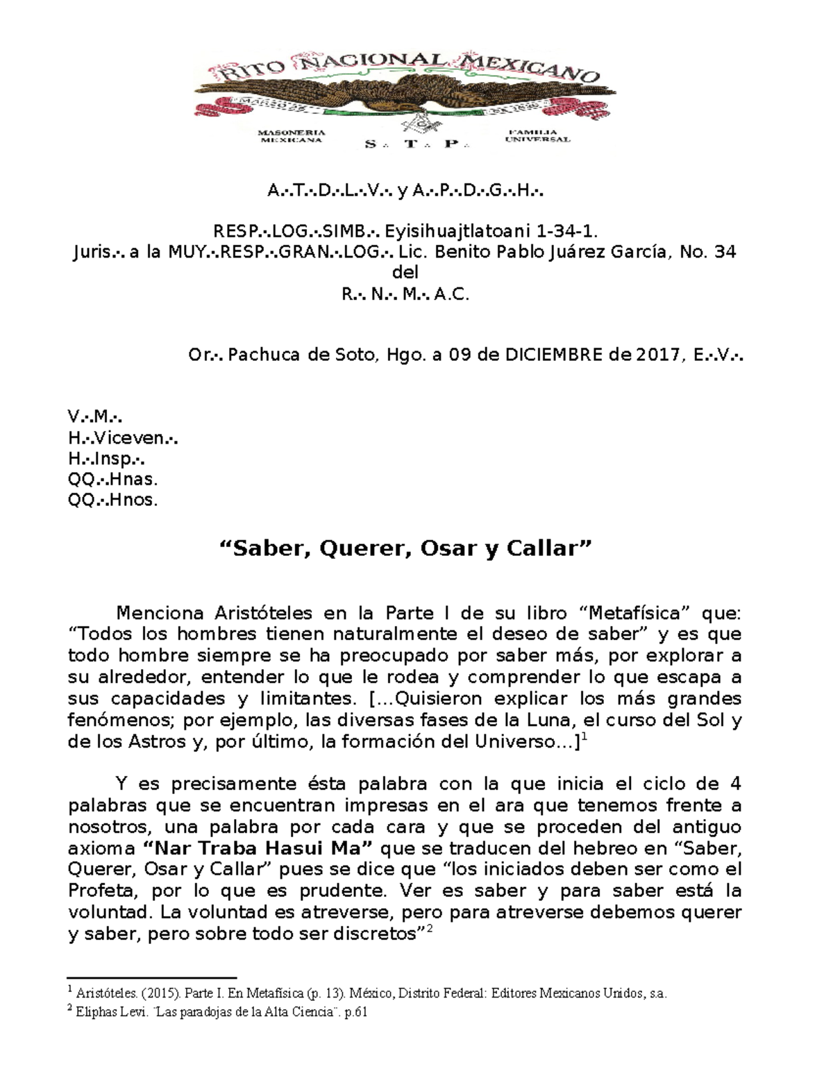 Saber, Querer, OSAR, Callar - A.·.T.·.D.·.L.·.V.·. y A.·.P.·.D.·.G.·.H ...