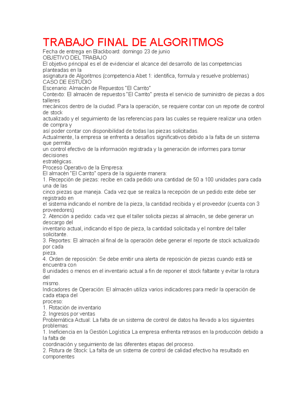 Trabajo Final DE Algoritmos - TRABAJO FINAL DE ALGORITMOS Fecha de entrega en Blackboard ...