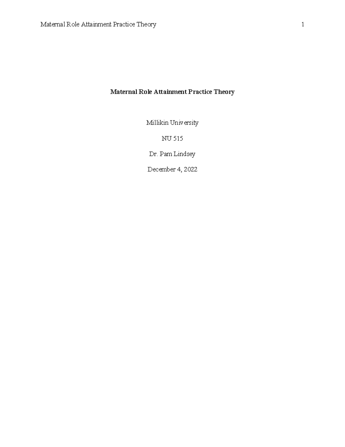 Application of Theory to Practice Paper # 3 - Maternal Role Attainment ...