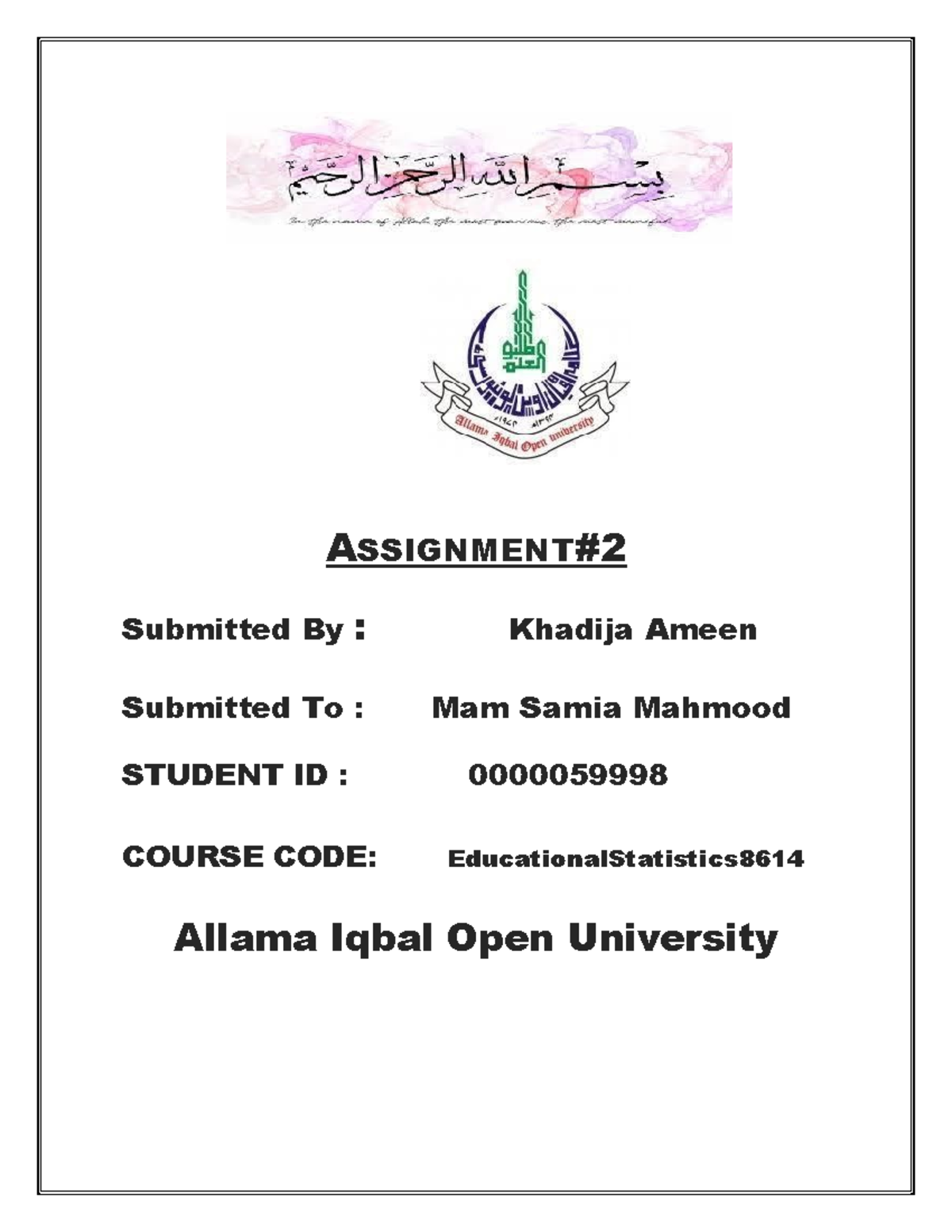 8614 Assignment 2 - This is about the practice of teaching. - ASSIGNMENT# Submitted By : Khadija ...