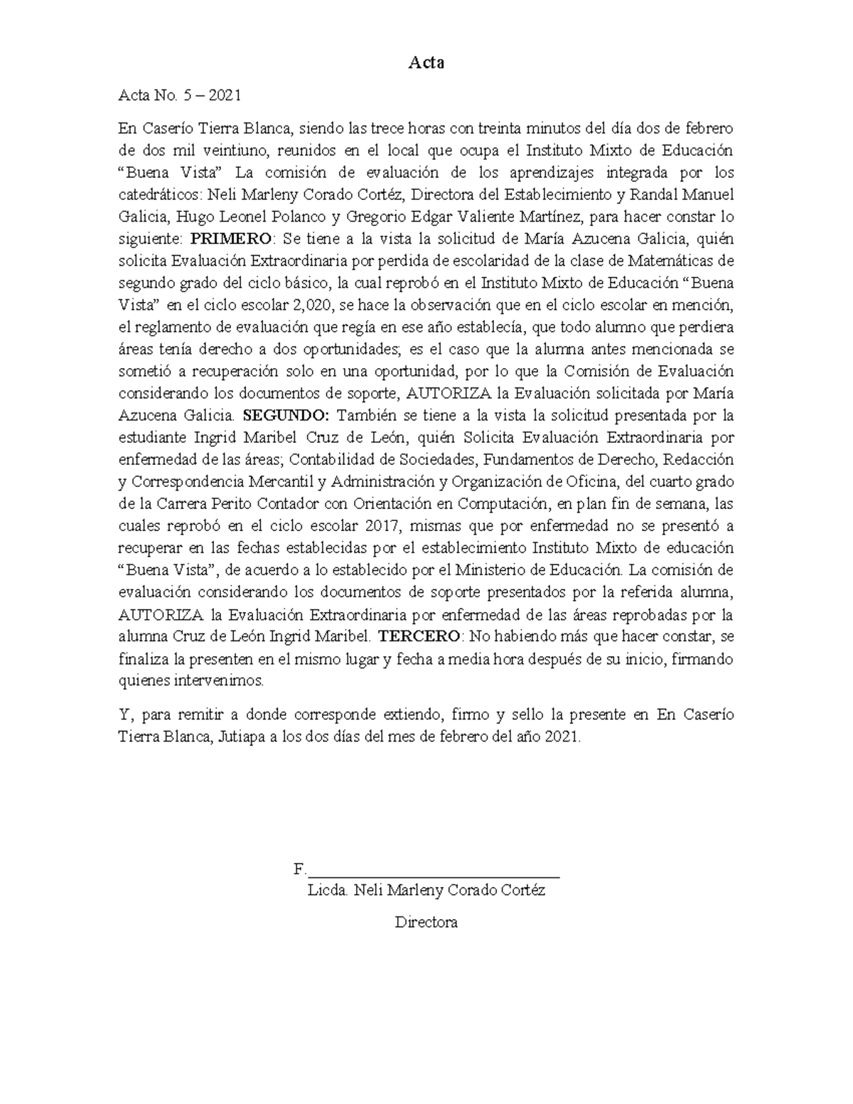 Acta - hola - Acta Acta No. 5 – 2021 En Caserío Tierra Blanca, siendo las trece horas con ...