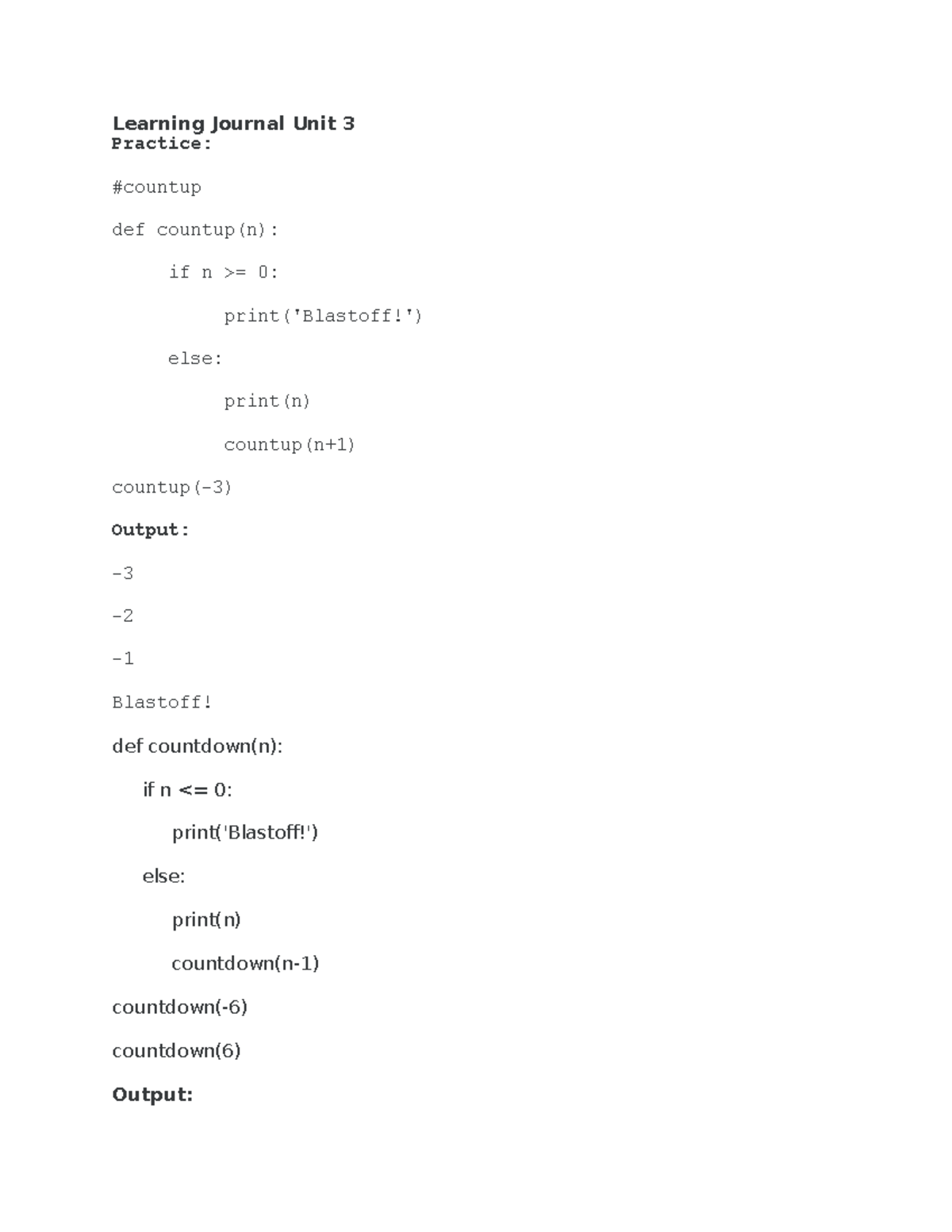 Learning Journal Unit 3 - Respective output for the following inputs: a positive number, a - Studocu