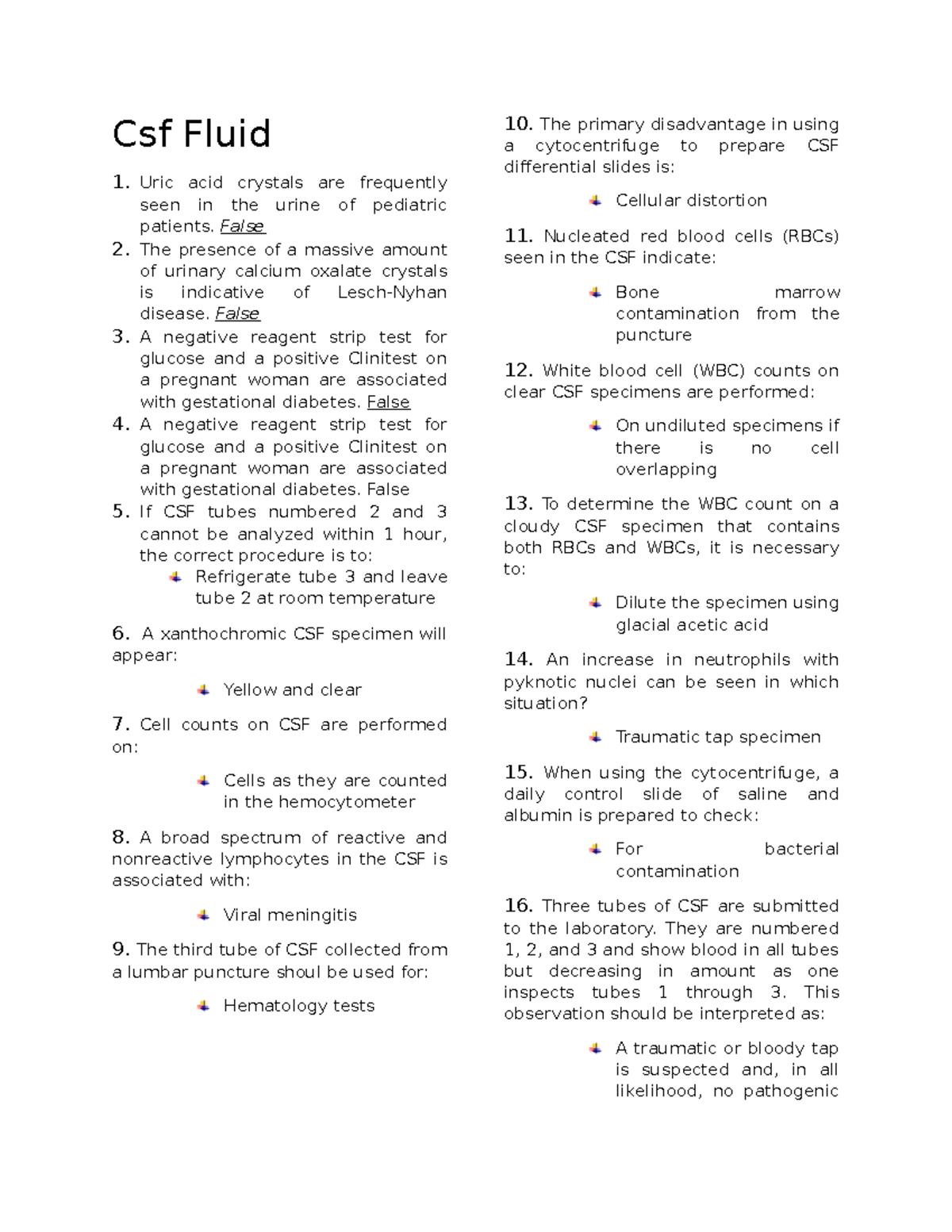 Csf Fluid review notes - Csf Fluid 1. Uric acid crystals are frequently ...