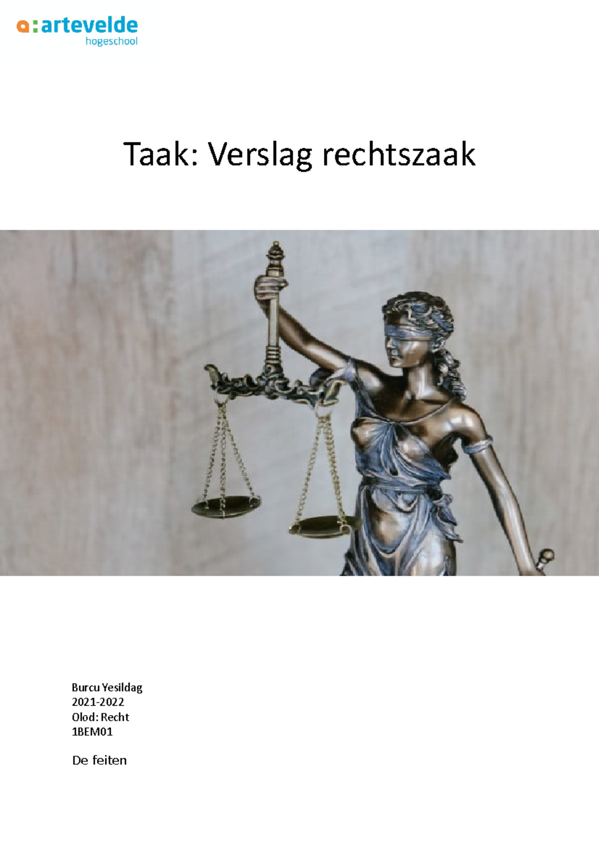 "Verslag rechtszaak" rechten - Recht - Arteveldehogeschool - Studocu