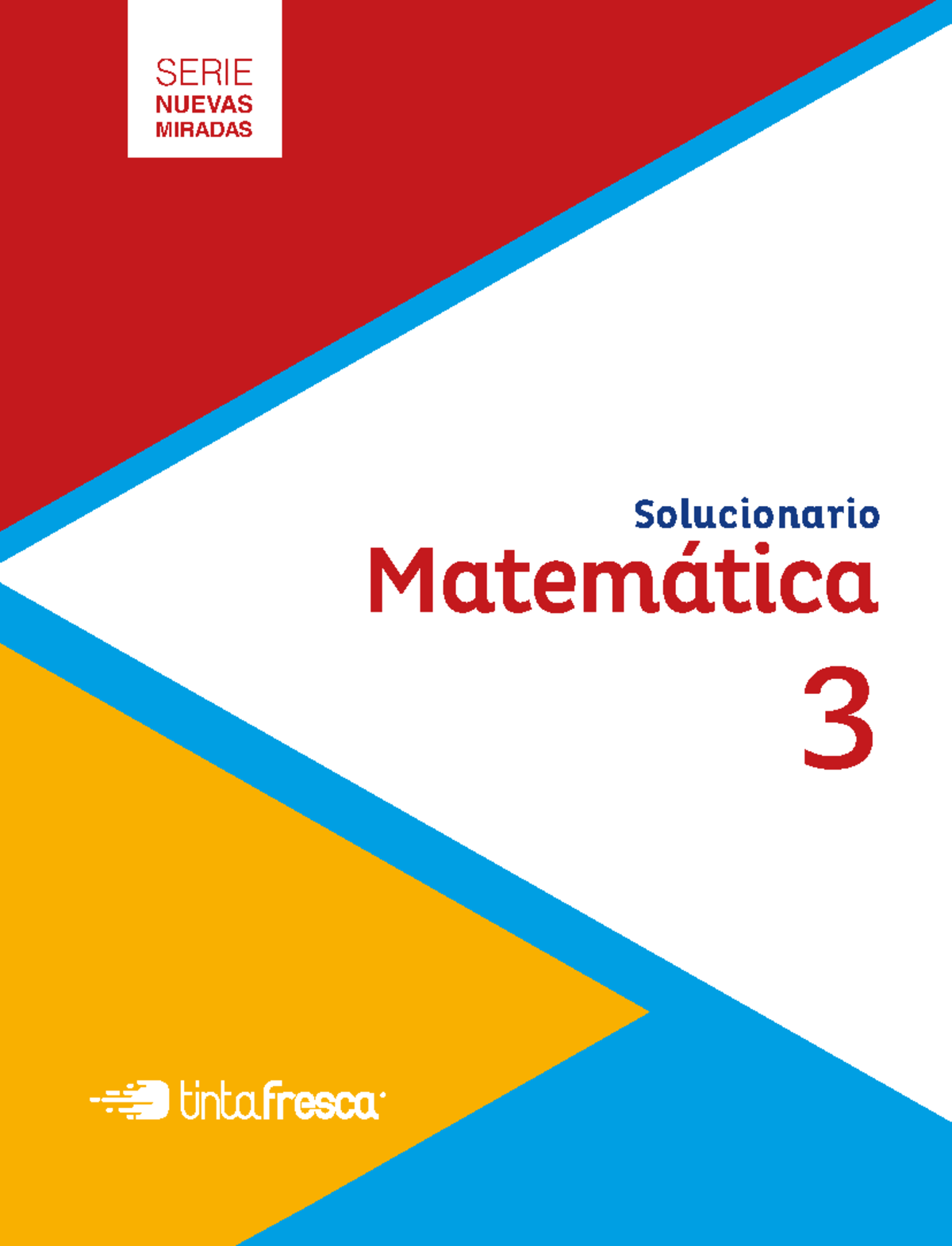 Tinta Fresca Nuevas Miradas - Matemática 3 -Solucionario - SERIE NUEVAS ...