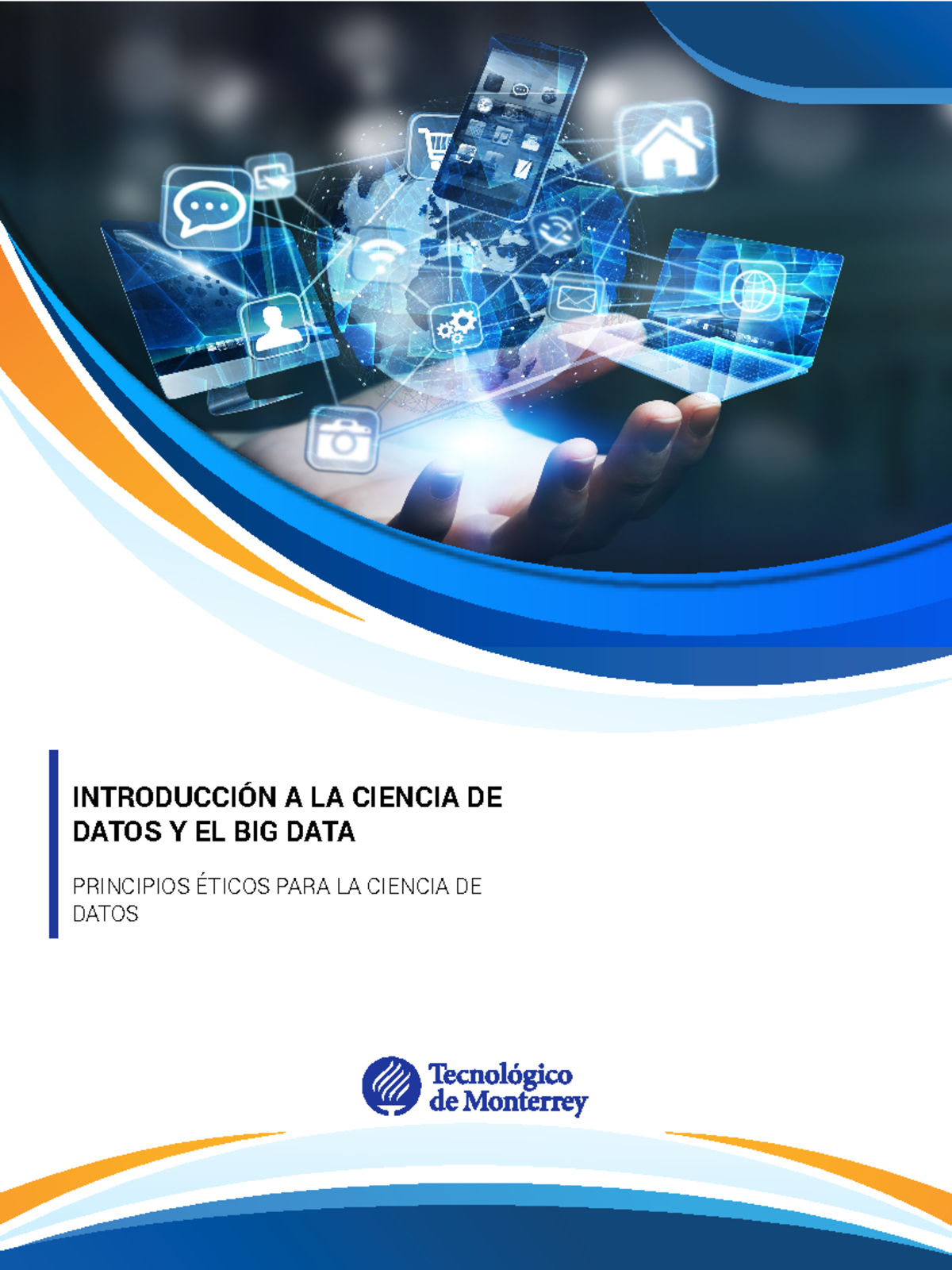 Principios eticos para la ciencia de datos - INTRODUCCIÓN A LA CIENCIA DE DATOS Y EL BIG DATA ...