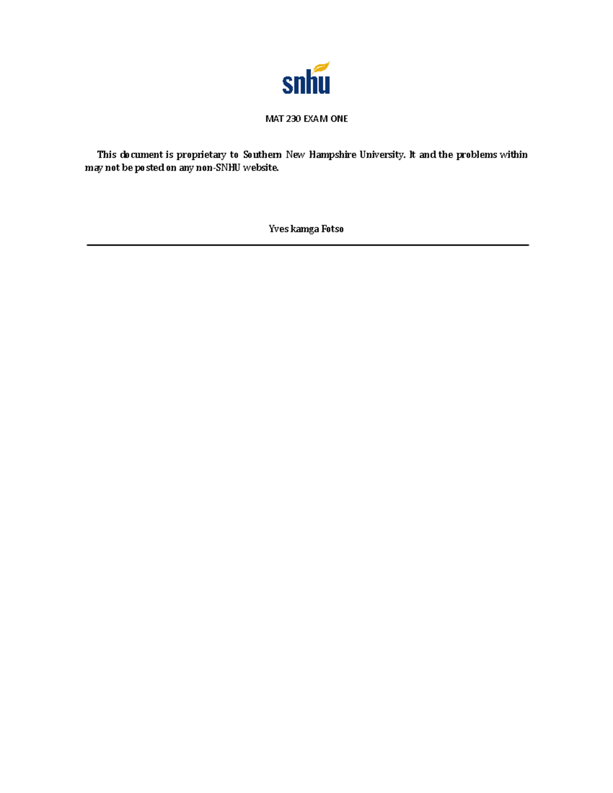 MAT 230 EXAM ONE - MAT 230 EXAM ONE - MAT 230 EXAM ONE This document is ...